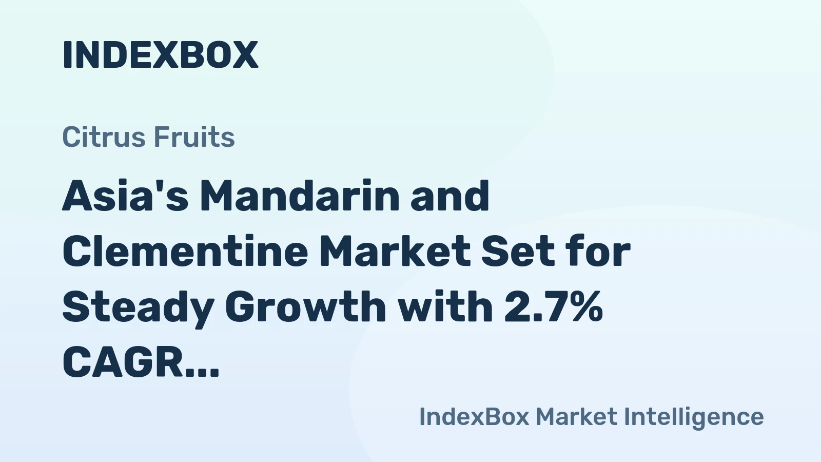 Asia's Mandarin and Clementine Market Set for Steady Growth with 2.7% CAGR