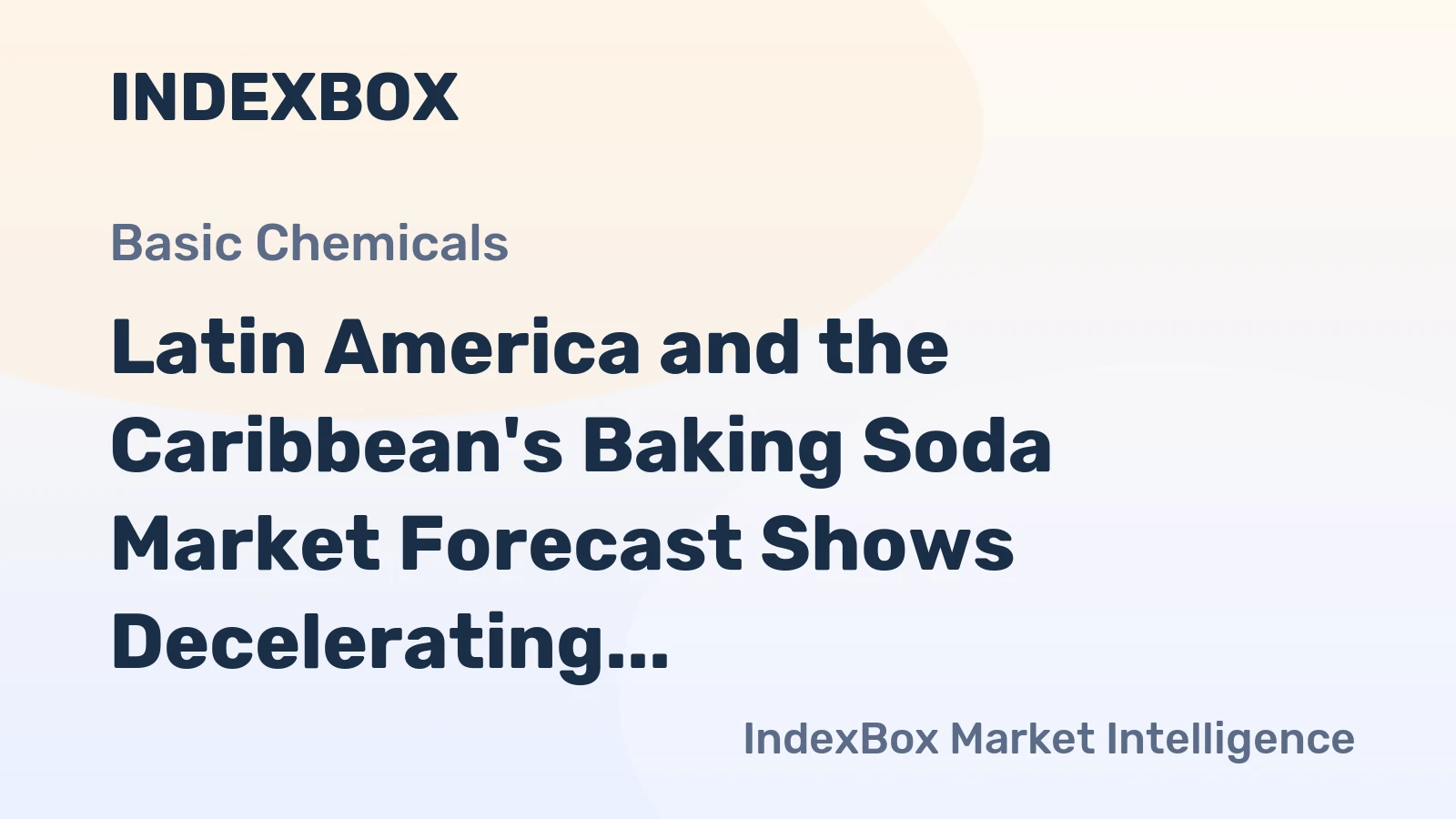 Latin America and the Caribbean's Baking Soda Market Forecast Shows Decelerating Growth With a +0.5% Volume CAGR