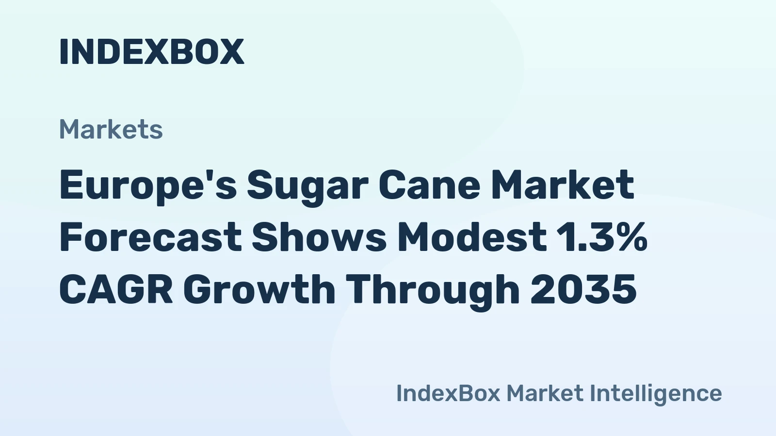 Europe's Sugar Cane Market Forecast Shows Modest 1.3% CAGR Growth Through 2035