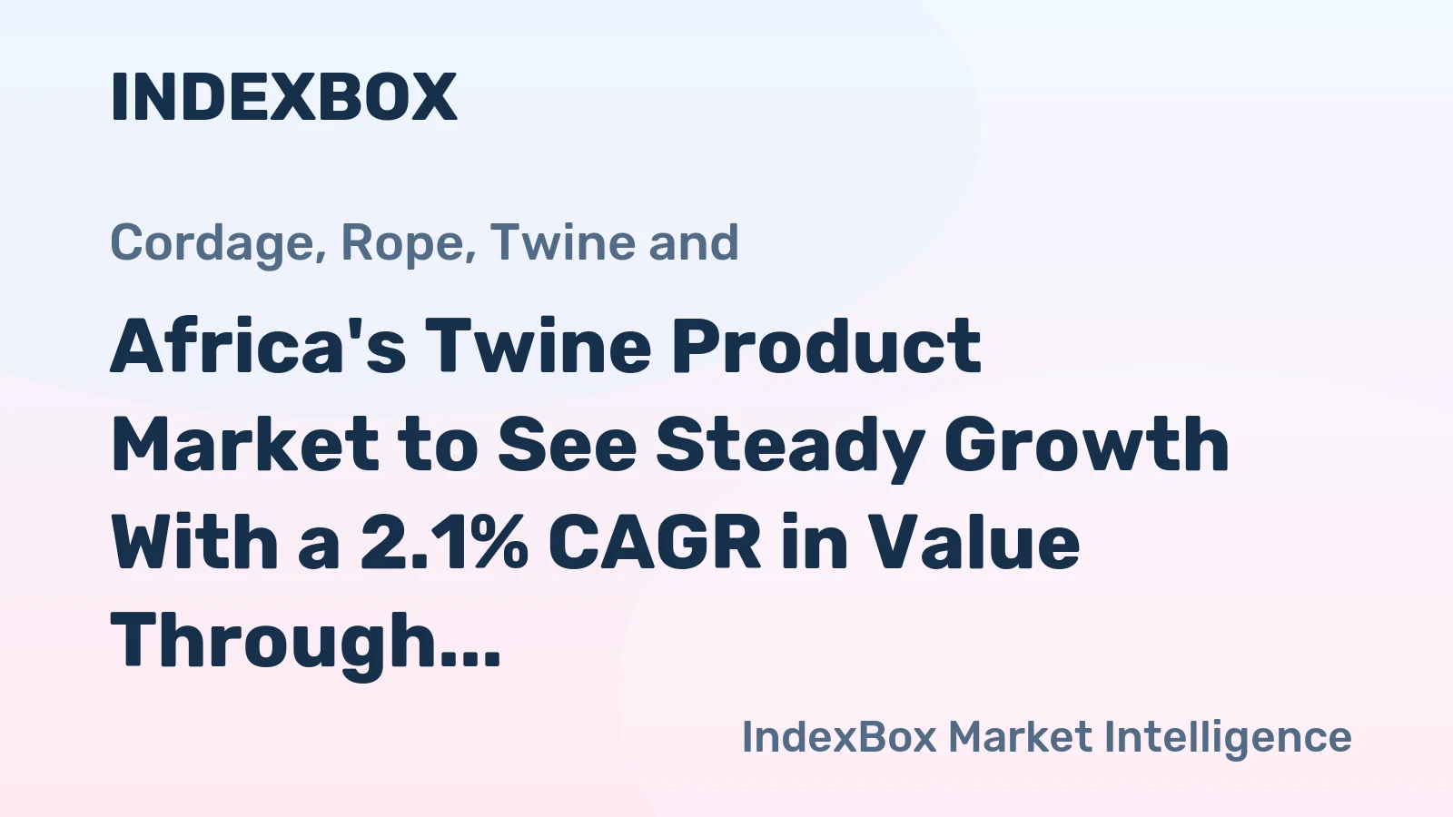 Africa's Twine Product Market to See Steady Growth With a 2.1% CAGR in Value Through 2035
