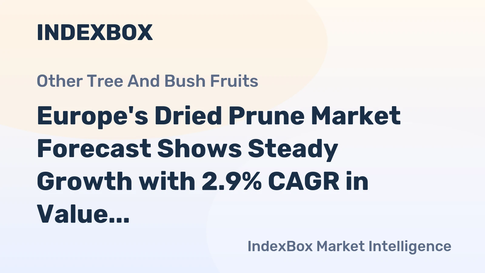 Europe's Dried Prune Market Forecast Shows Steady Growth with 2.9% CAGR in Value Through 2035