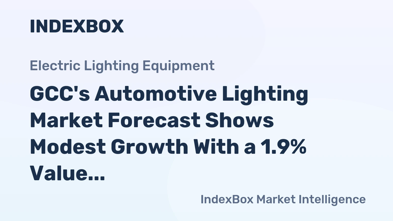 GCC's Automotive Lighting Market Forecast Shows Modest Growth With a 1.9% Value CAGR