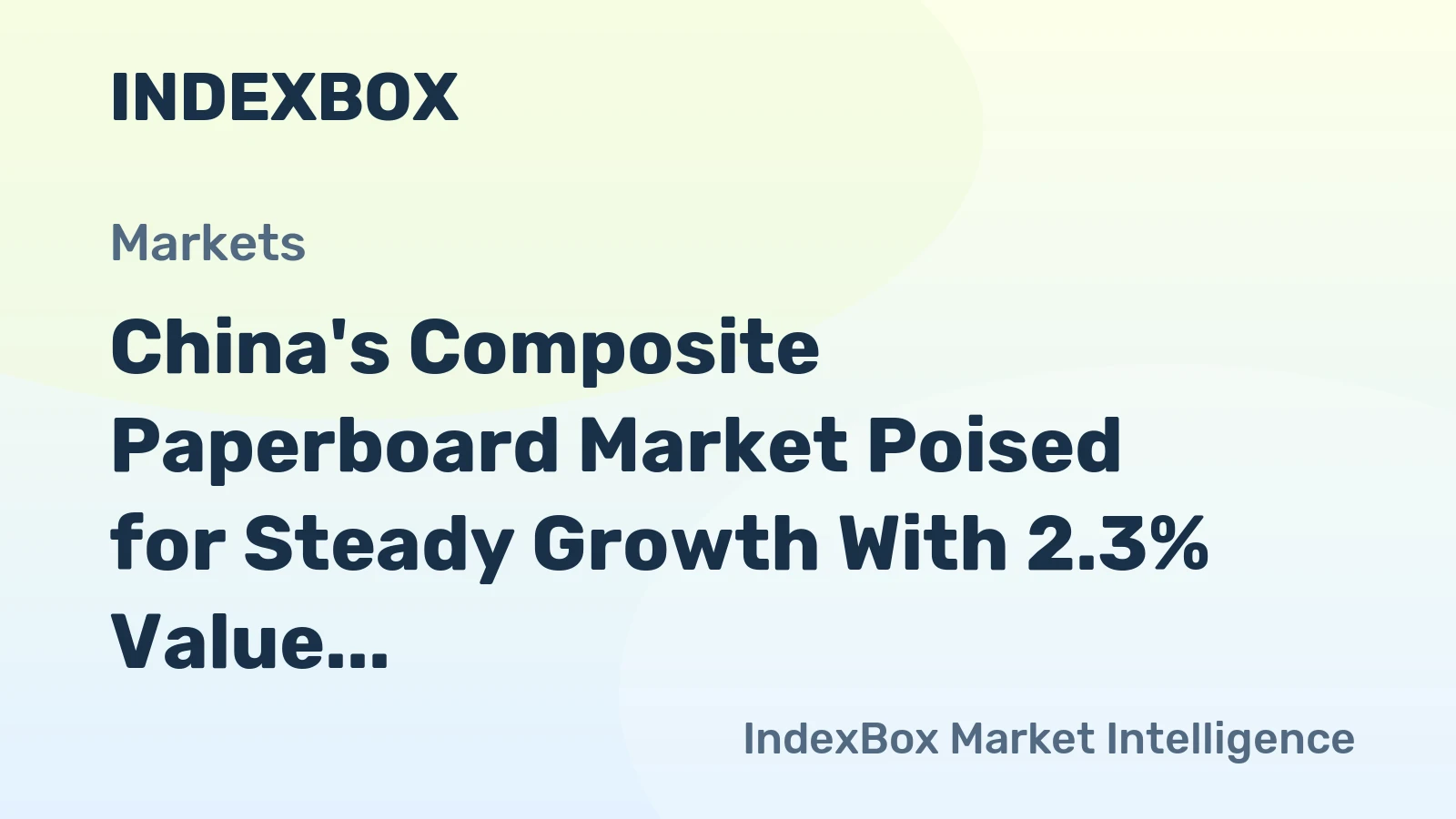 China's Composite Paperboard Market Poised for Steady Growth With 2.3% Value CAGR Through 2035