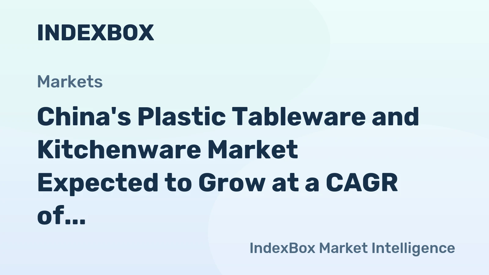 China's Plastic Tableware and Kitchenware Market Expected to Grow at a CAGR of +1.5% from 2024-2035