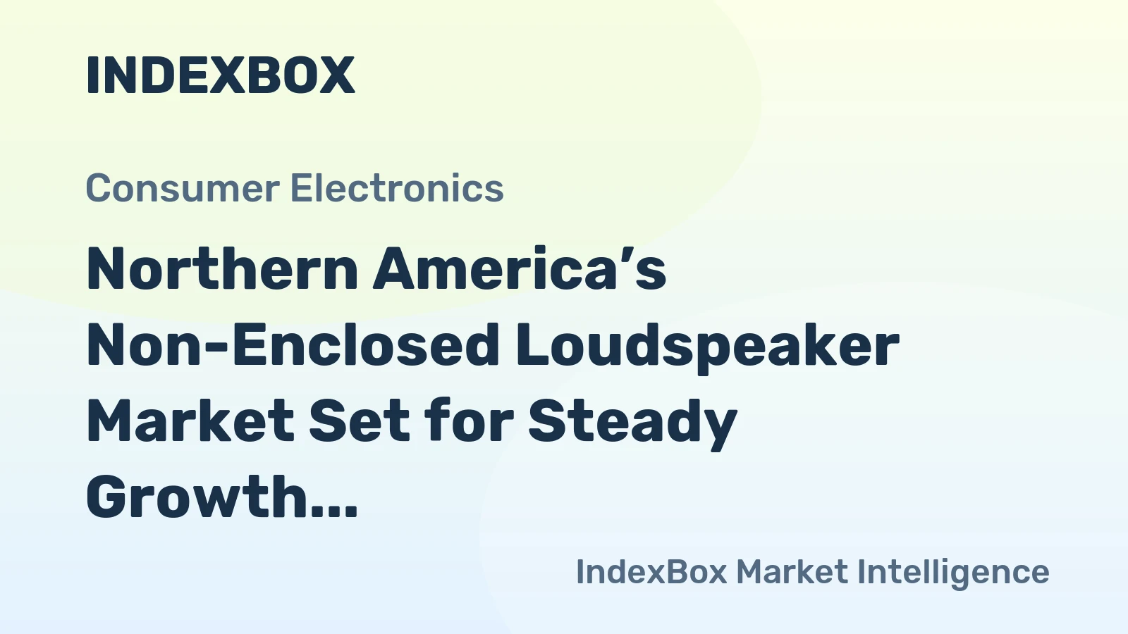 Northern America’s Non-Enclosed Loudspeaker Market Set for Steady Growth with 2.7% CAGR