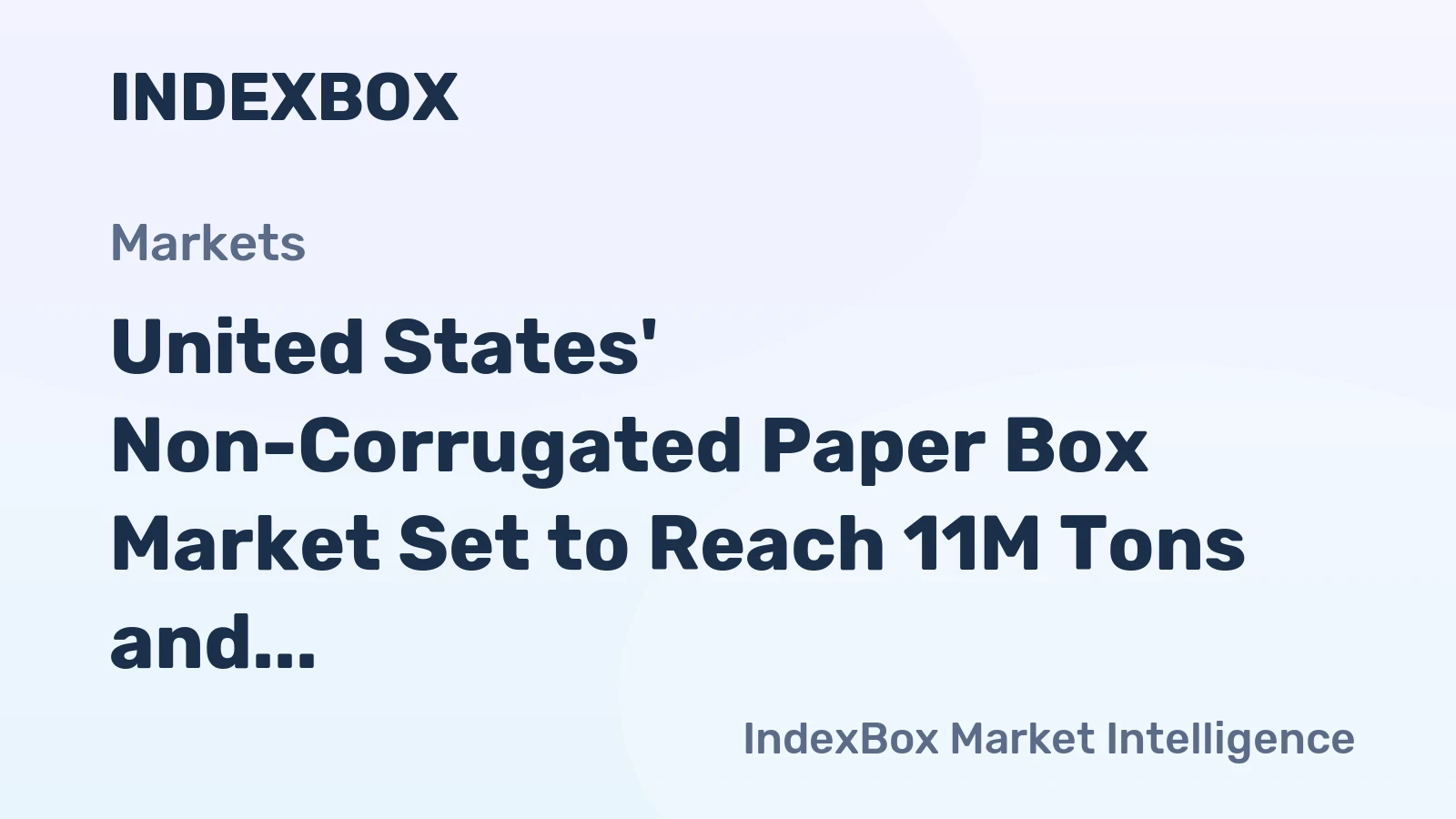 United States' Non-Corrugated Paper Box Market Set to Reach 11M Tons and $48B by 2035