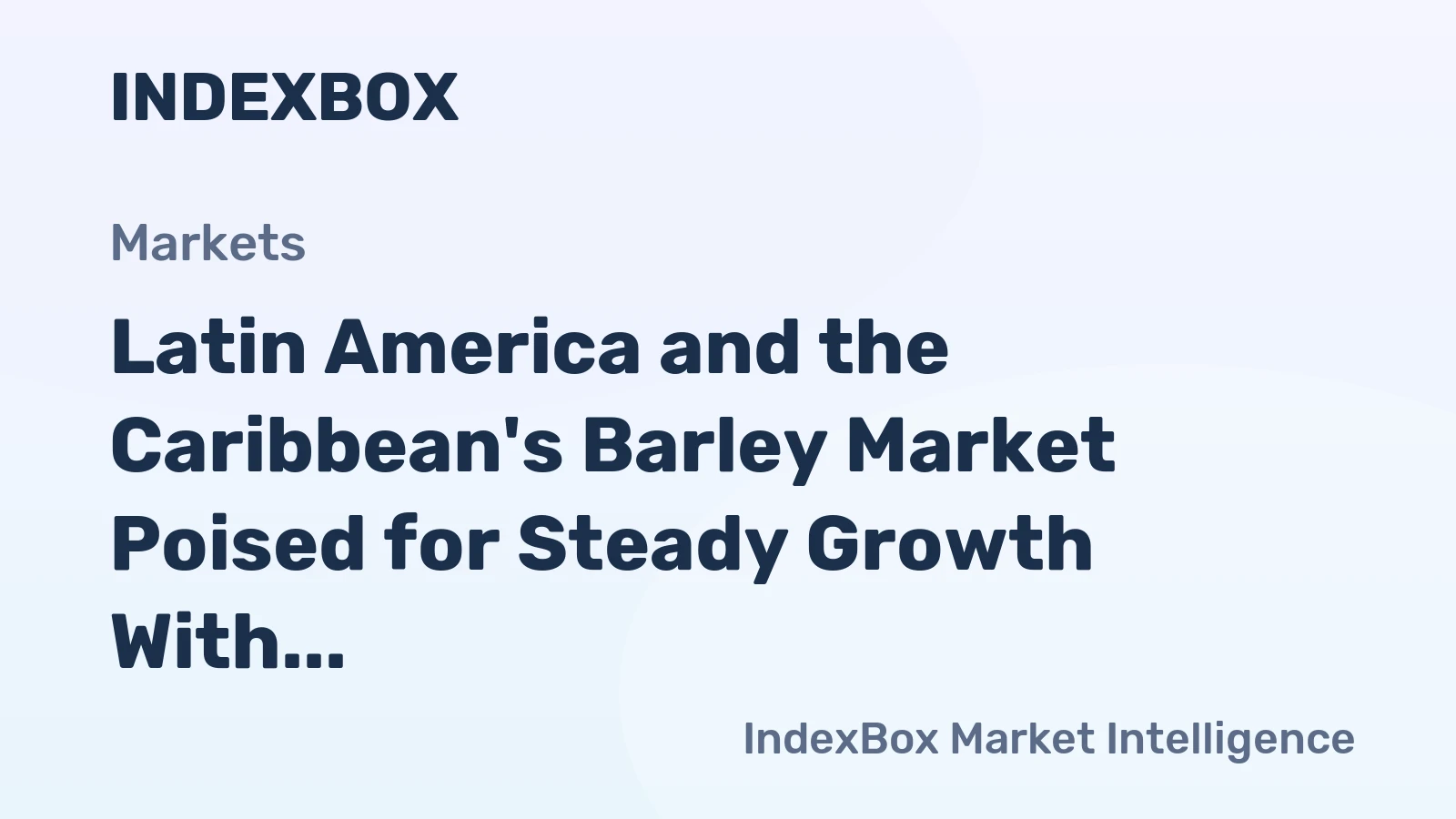 Latin America and the Caribbean's Barley Market Poised for Steady Growth With 2.4% CAGR Through 2035