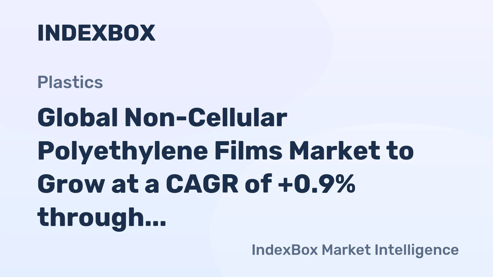 Global Non-Cellular Polyethylene Films Market to Grow at a CAGR of +0.9% through 2035