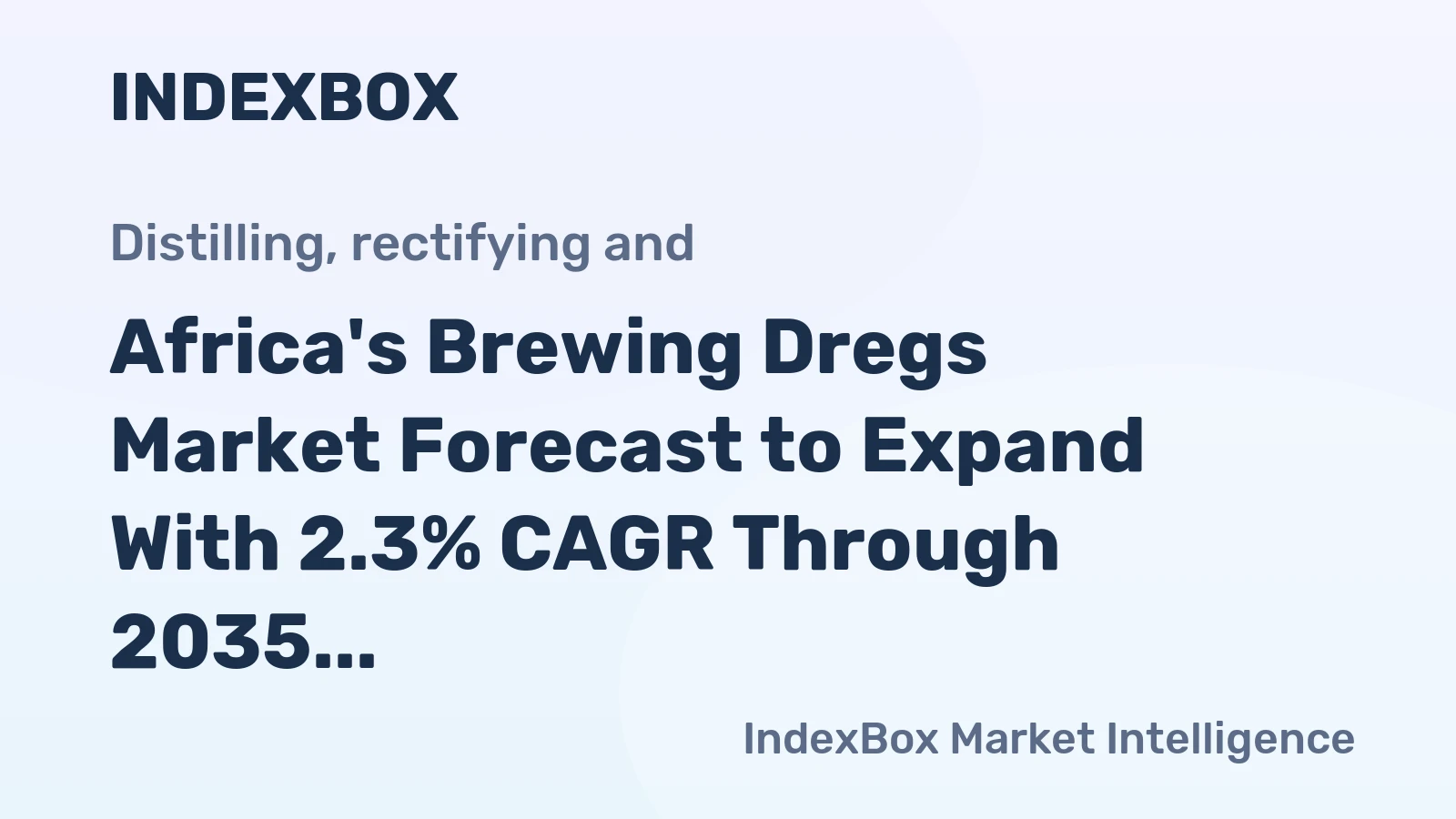 Africa's Brewing Dregs Market Forecast to Expand With 2.3% CAGR Through 2035