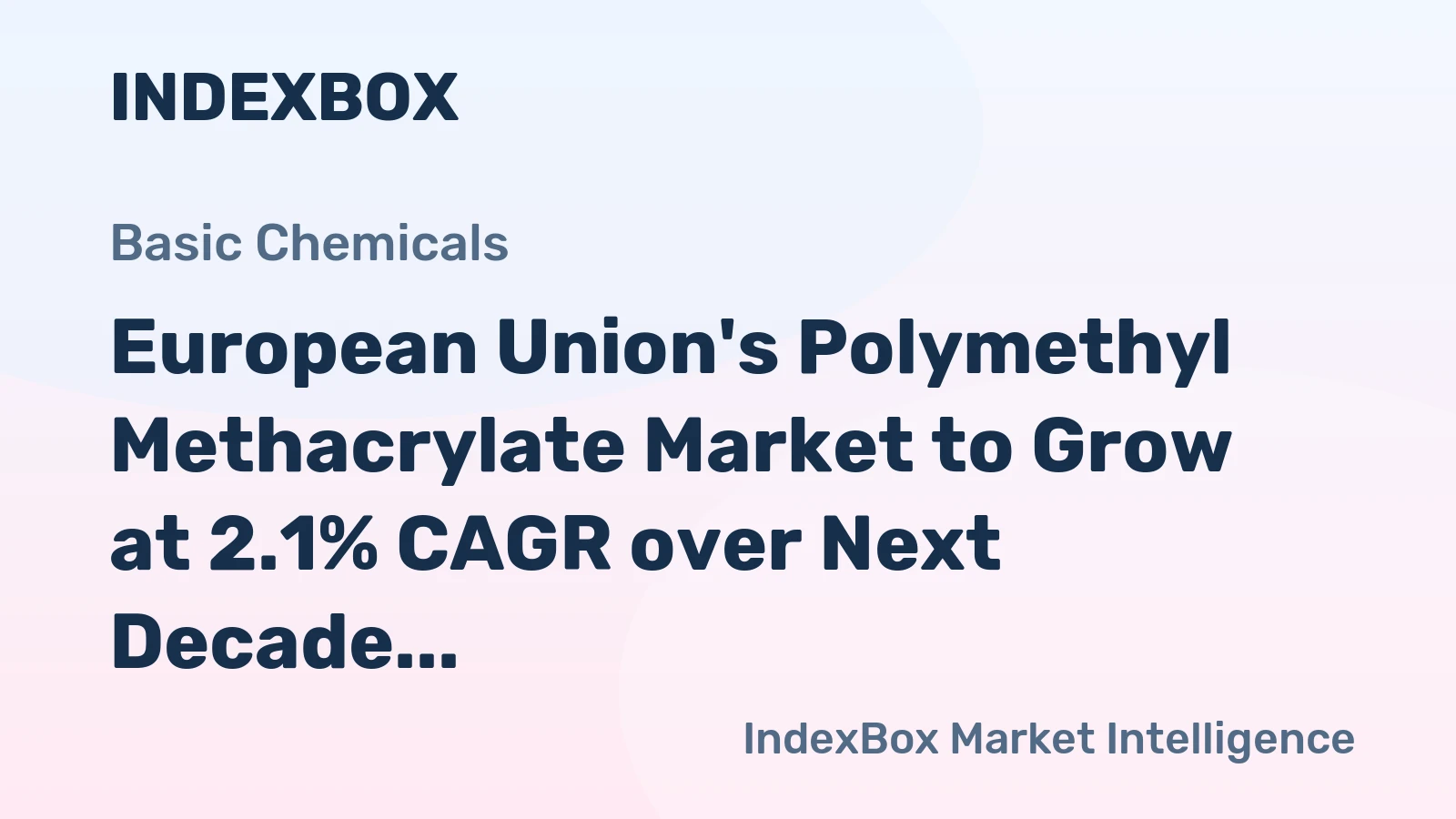 European Union's Polymethyl Methacrylate Market to Grow at 2.1% CAGR over Next Decade