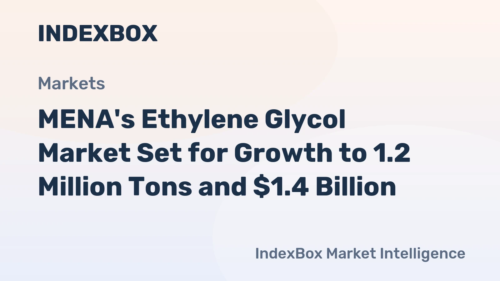 MENA's Ethylene Glycol Market Set for Growth to 1.2 Million Tons and $1.4 Billion