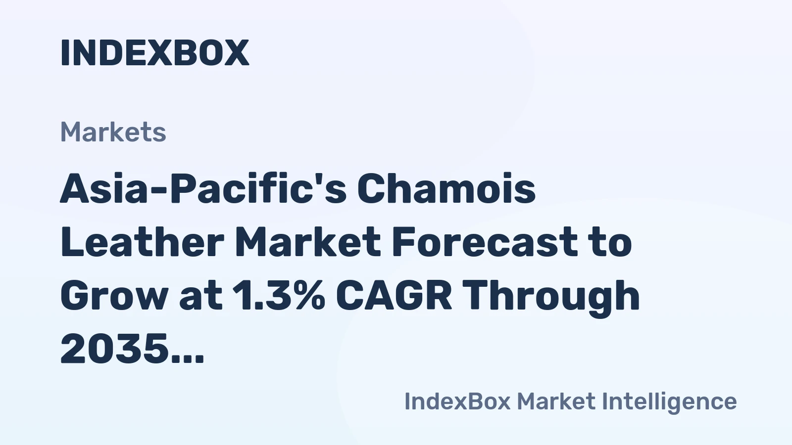 Asia-Pacific's Chamois Leather Market Forecast to Grow at 1.3% CAGR Through 2035