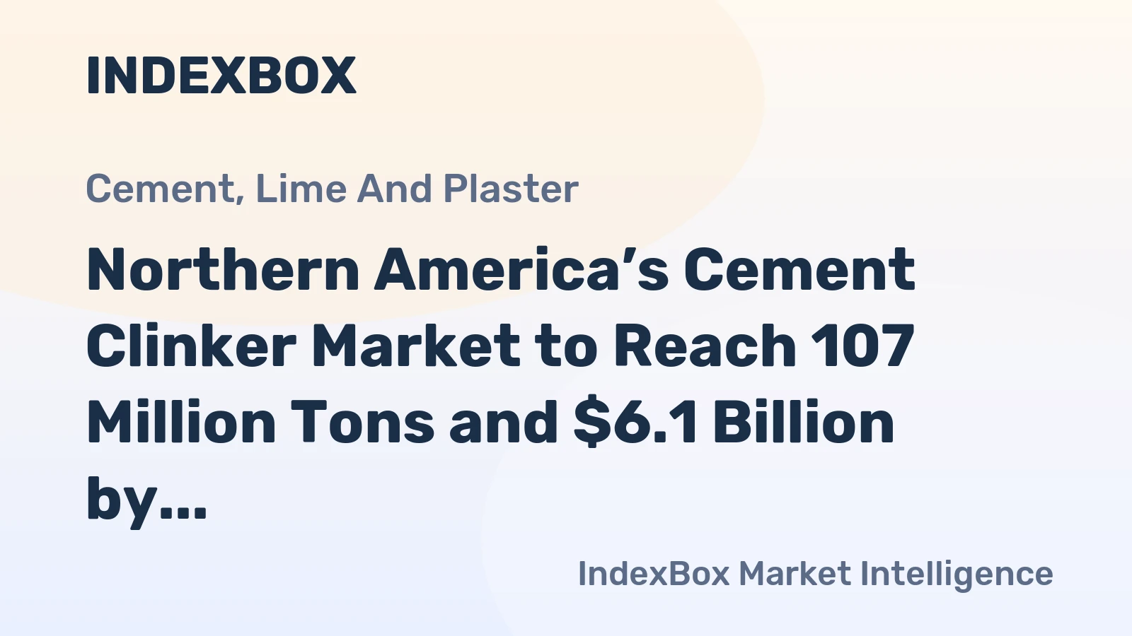 Northern America’s Cement Clinker Market to Reach 107 Million Tons and $6.1 Billion by 2035