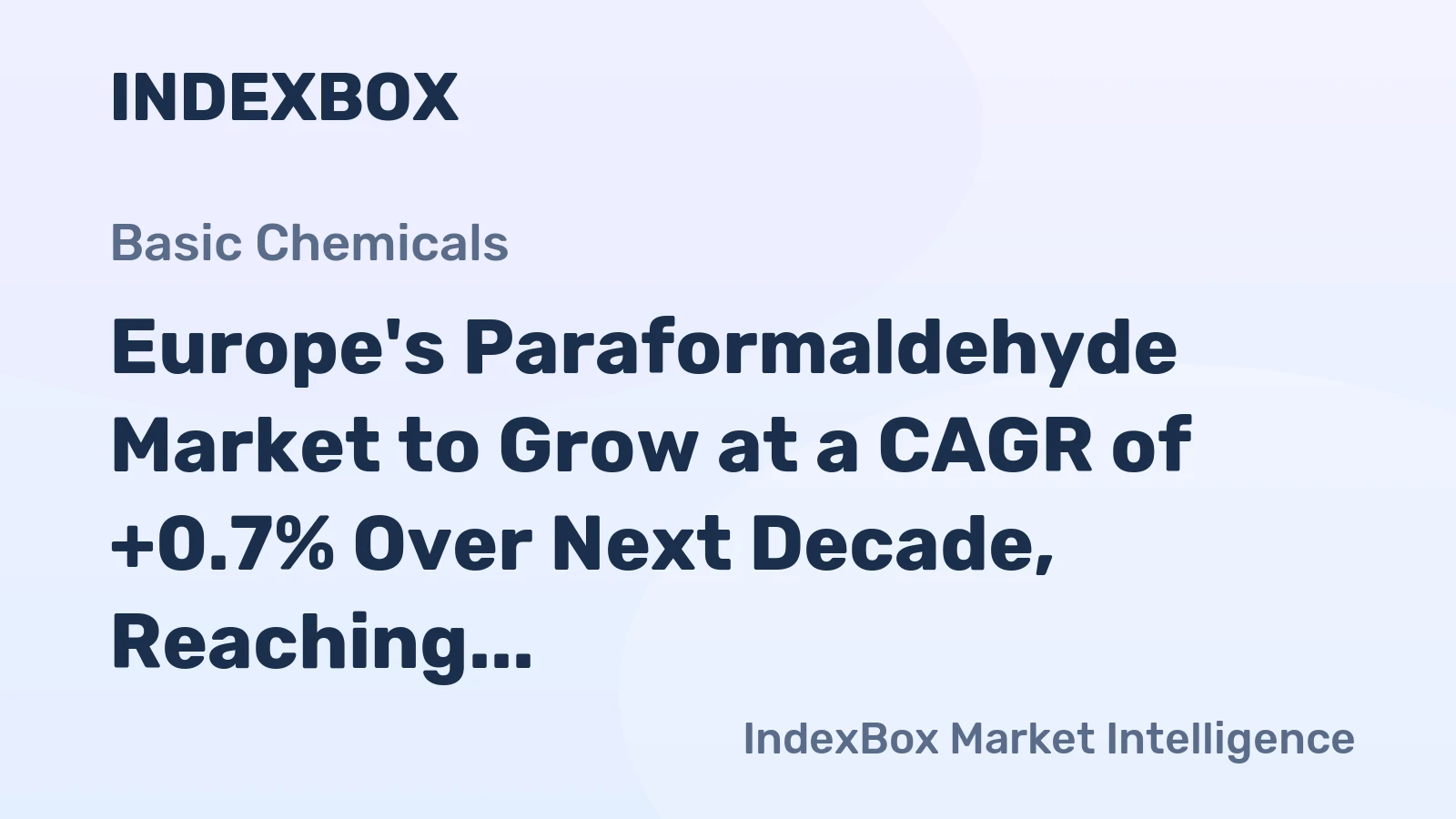 Europe's Paraformaldehyde Market to Grow at a CAGR of +0.7% Over Next Decade, Reaching $74M by 2035