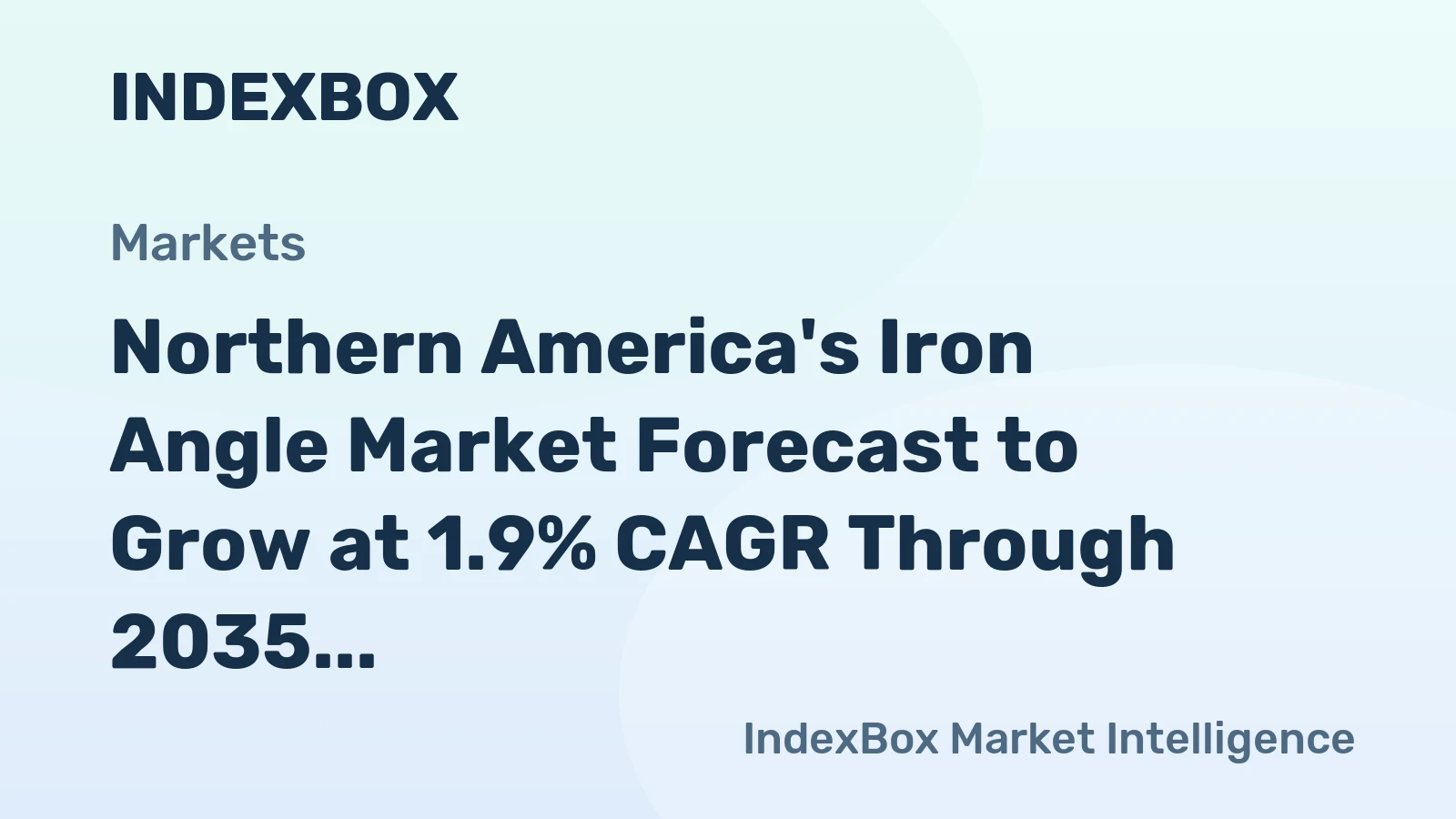 Northern America's Iron Angle Market Forecast to Grow at 1.9% CAGR Through 2035