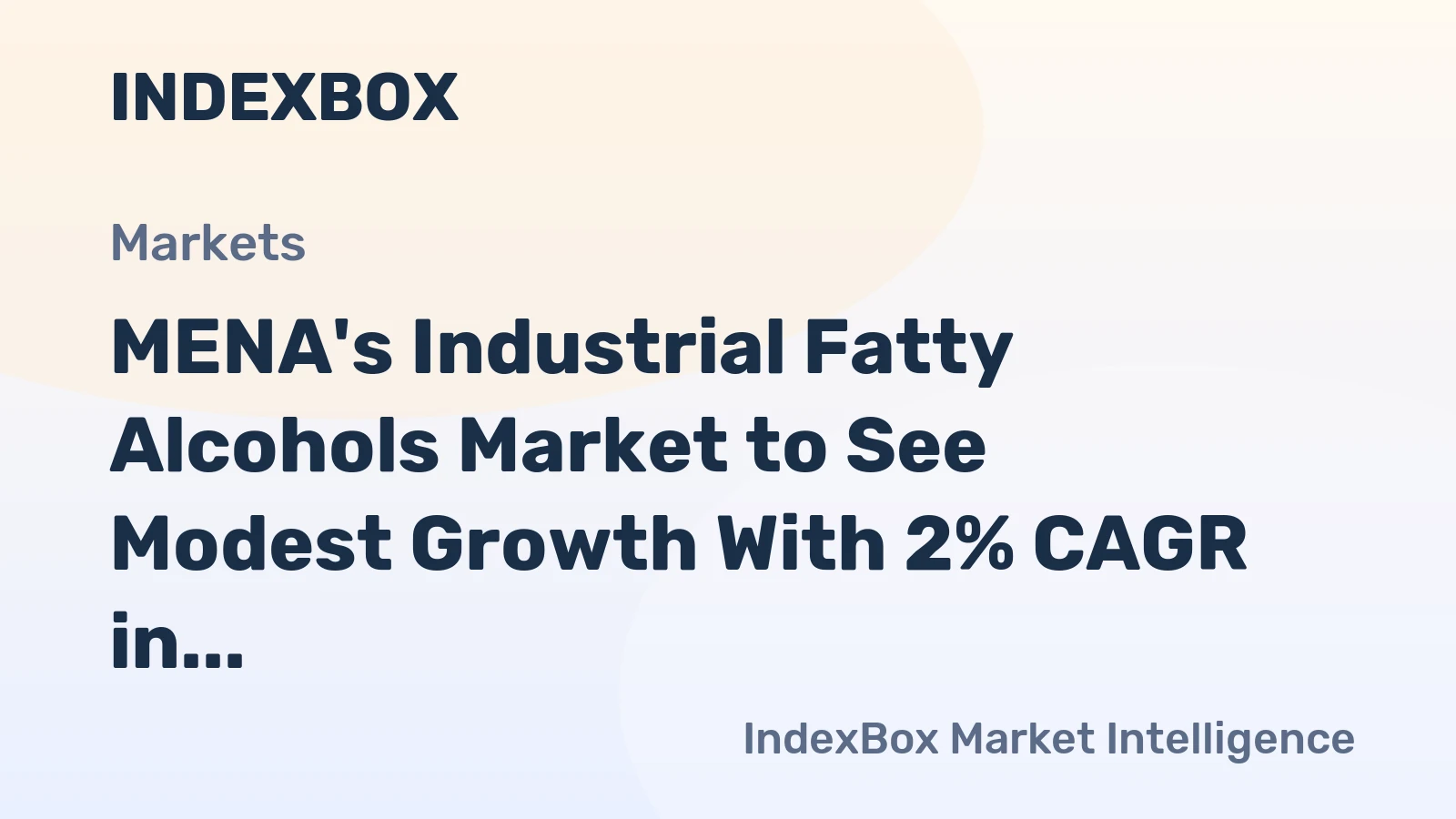 MENA's Industrial Fatty Alcohols Market to See Modest Growth With 2% CAGR in Value Through 2035