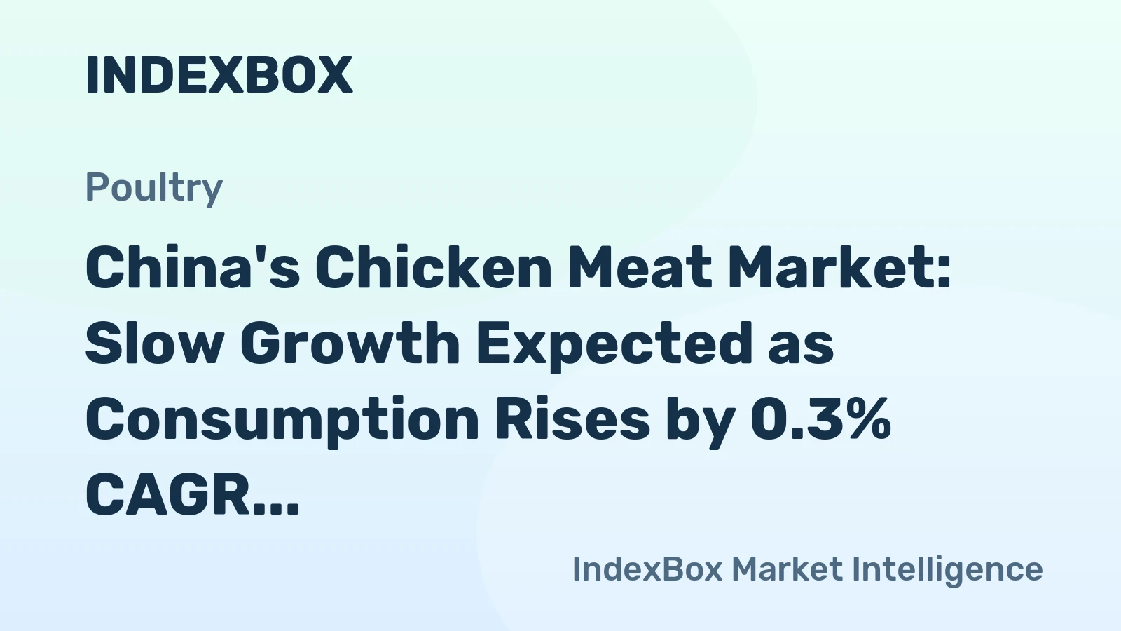 China's Chicken Meat Market: Slow Growth Expected as Consumption Rises by 0.3% CAGR