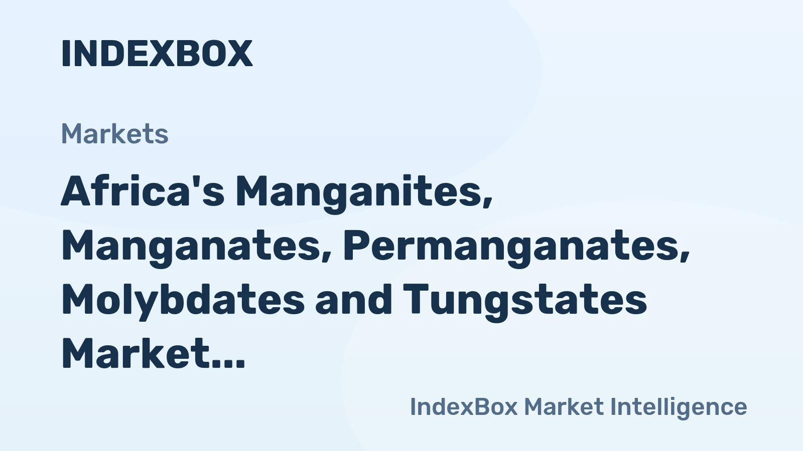 Africa's Manganites, Manganates, Permanganates, Molybdates and Tungstates Market Set to Grow at 1.5% CAGR from 2024-2035