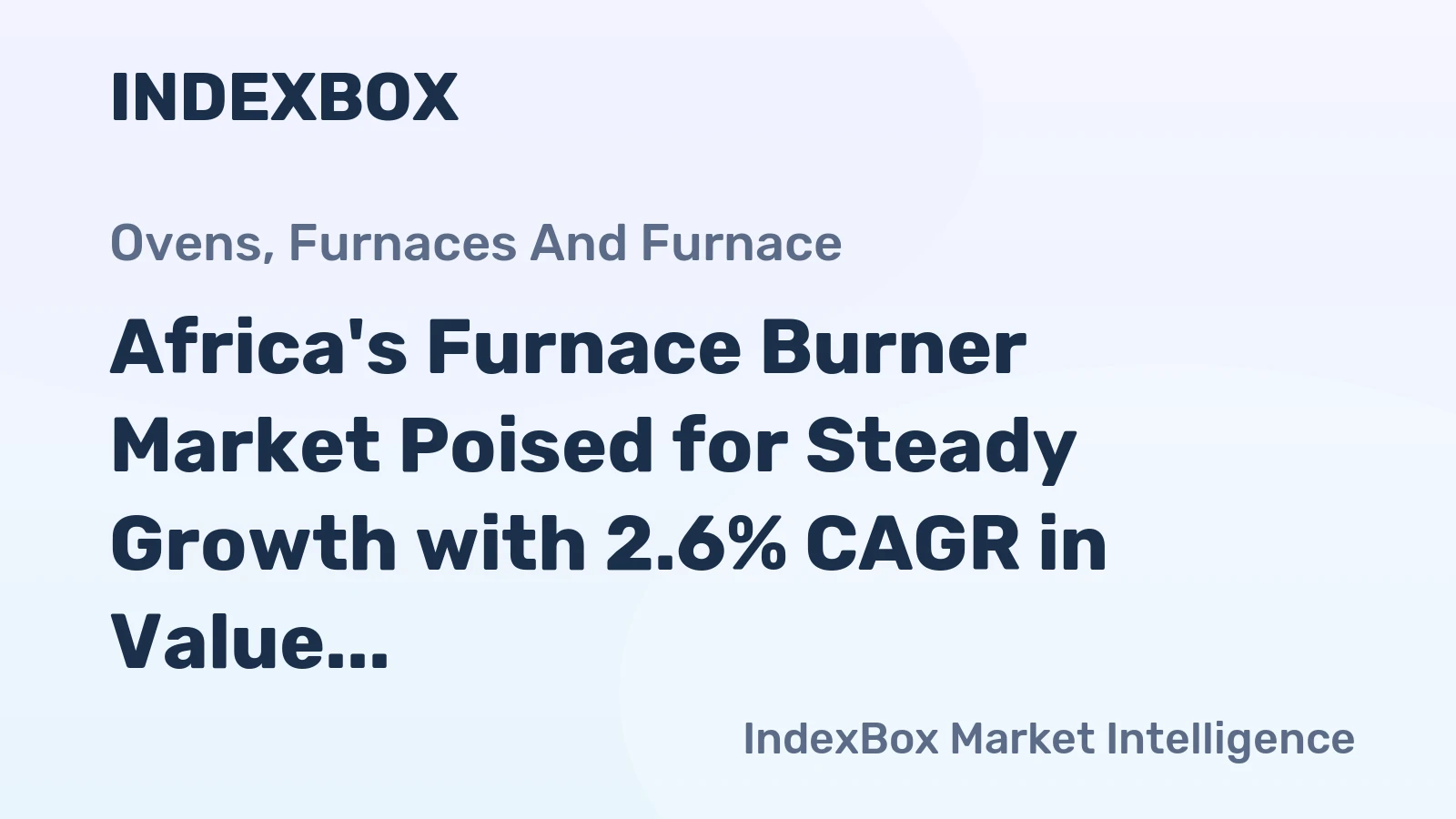 Africa's Furnace Burner Market Poised for Steady Growth with 2.6% CAGR in Value Through 2035