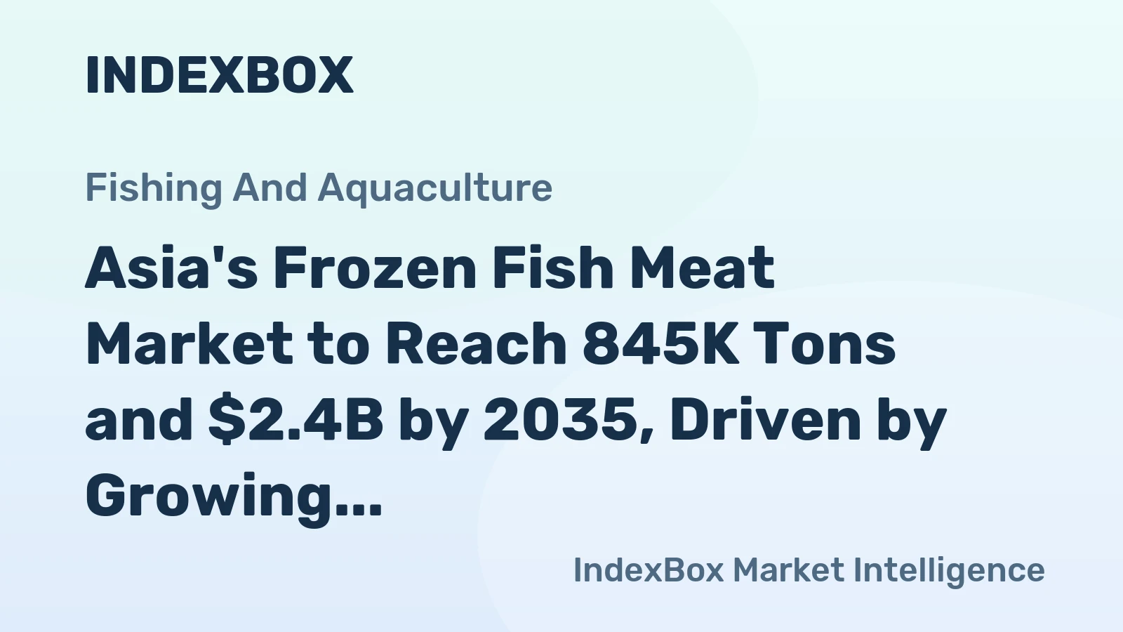 Asia's Frozen Fish Meat Market to Reach 845K Tons and $2.4B by 2035, Driven by Growing Demand