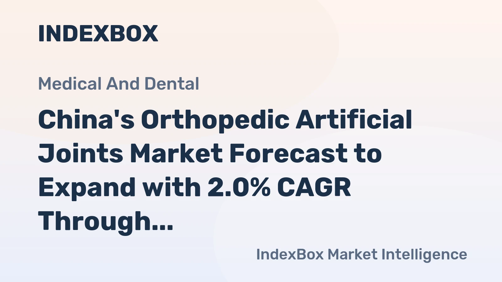 China's Orthopedic Artificial Joints Market Forecast to Expand with 2.0% CAGR Through 2035