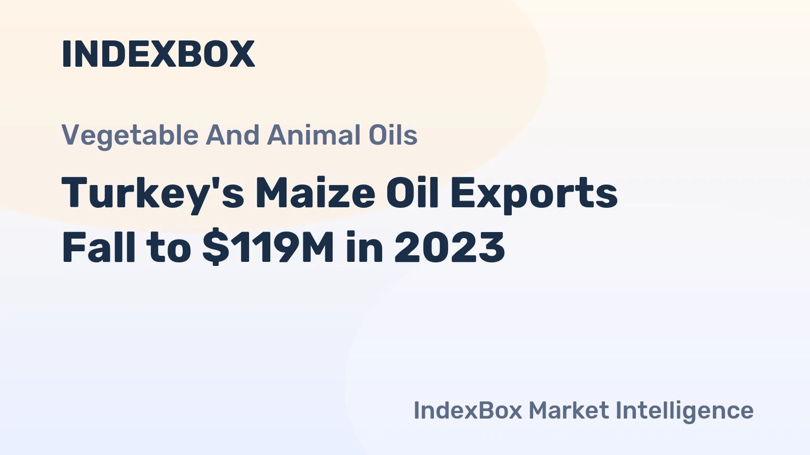 Turkey's Maize Oil Exports Fall to $119M in 2023