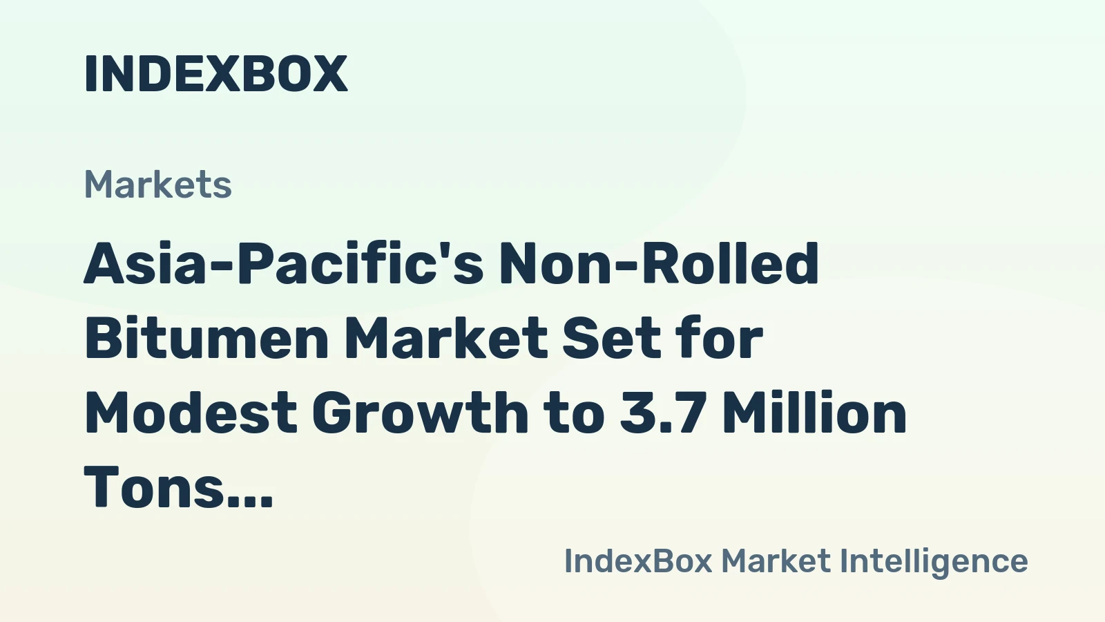 Asia-Pacific's Non-Rolled Bitumen Market Set for Modest Growth to 3.7 Million Tons and $2.6 Billion