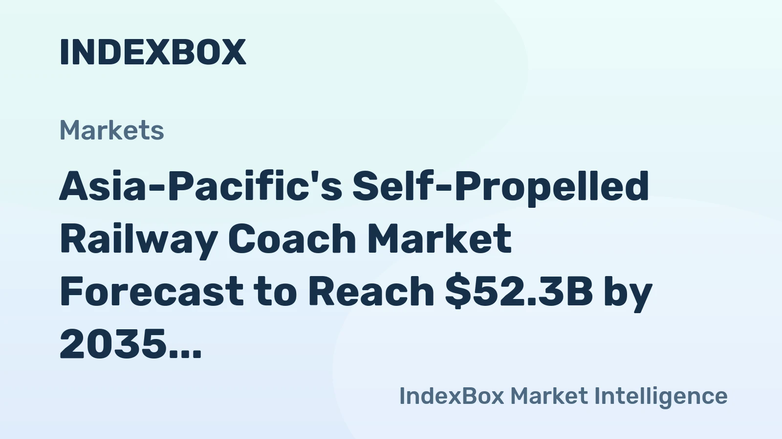 Asia-Pacific's Self-Propelled Railway Coach Market Forecast to Reach $52.3B by 2035 on a 3% CAGR Growth Trajectory