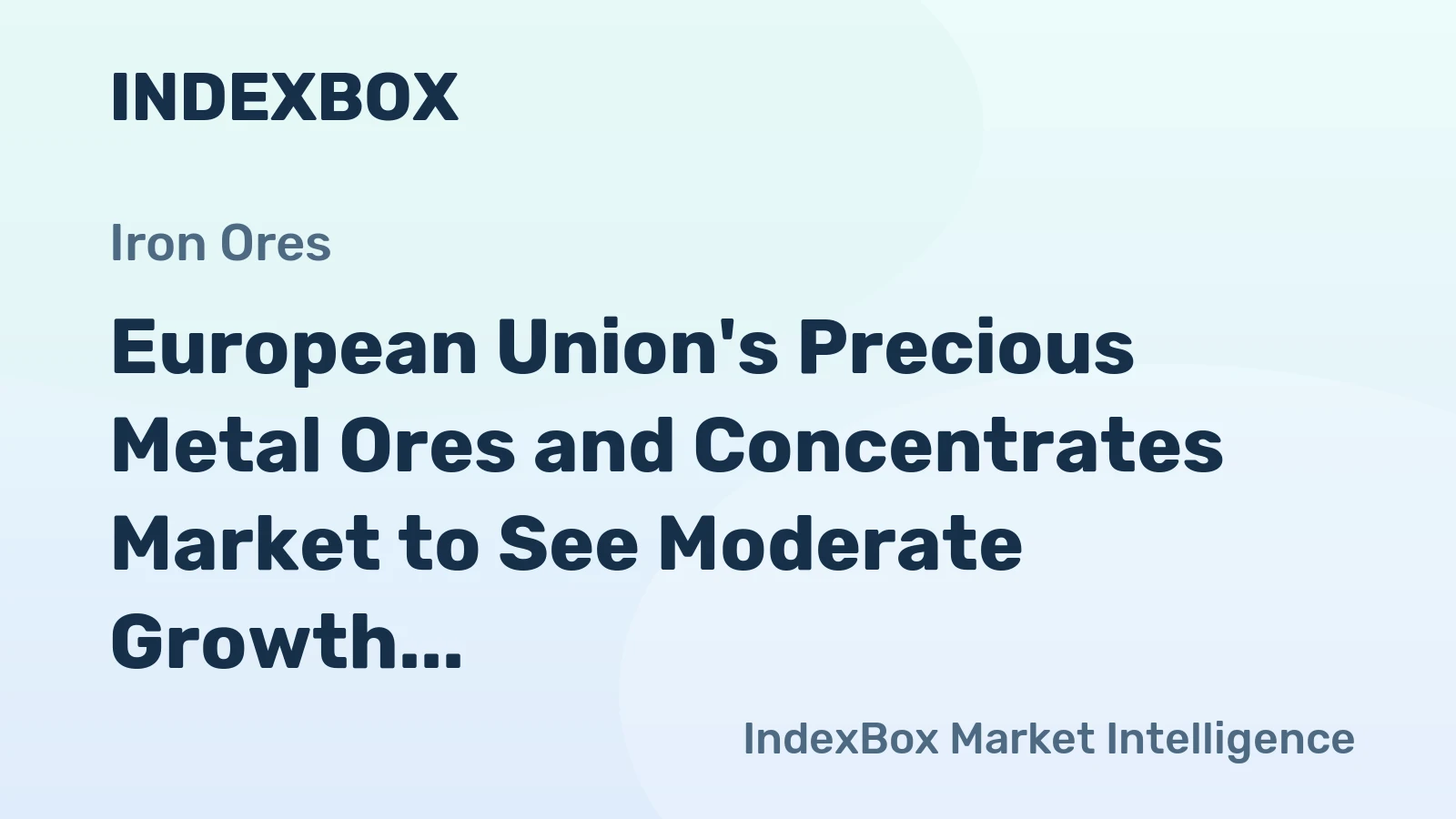 European Union's Precious Metal Ores and Concentrates Market to See Moderate Growth with +1.5% CAGR