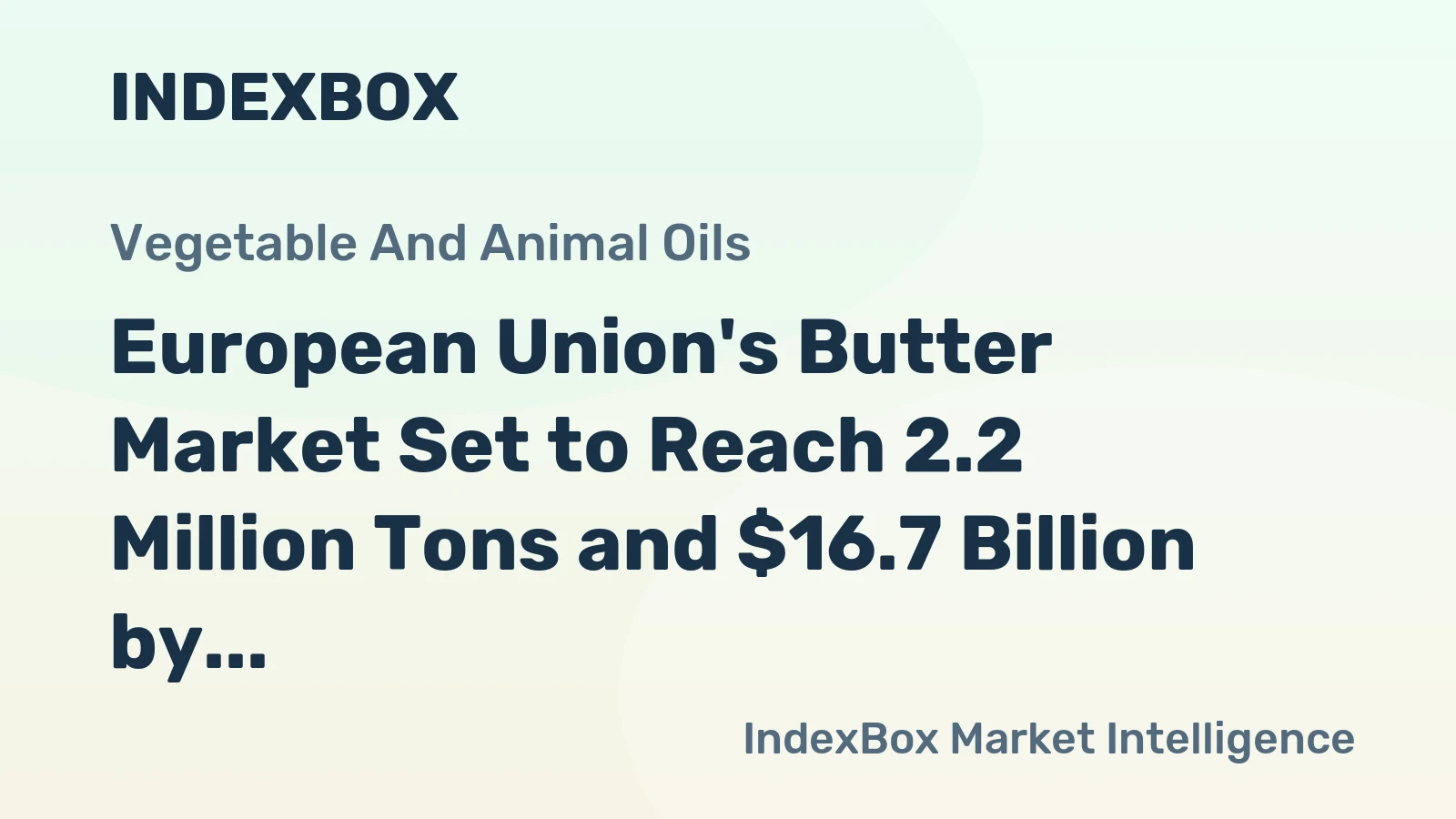 European Union's Butter Market Set to Reach 2.2 Million Tons and $16.7 Billion by 2035