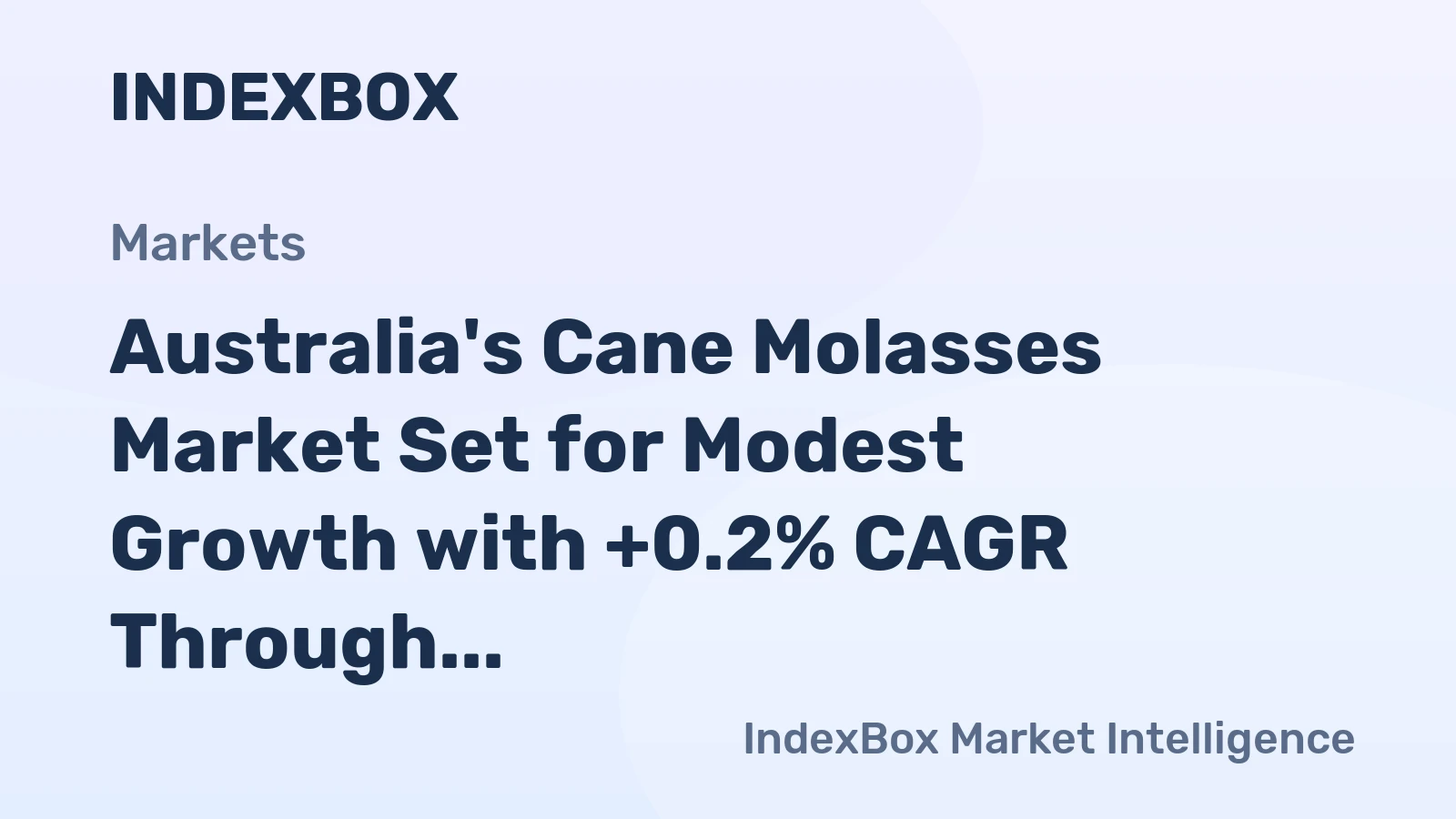 Australia's Cane Molasses Market Set for Modest Growth with +0.2% CAGR Through 2035