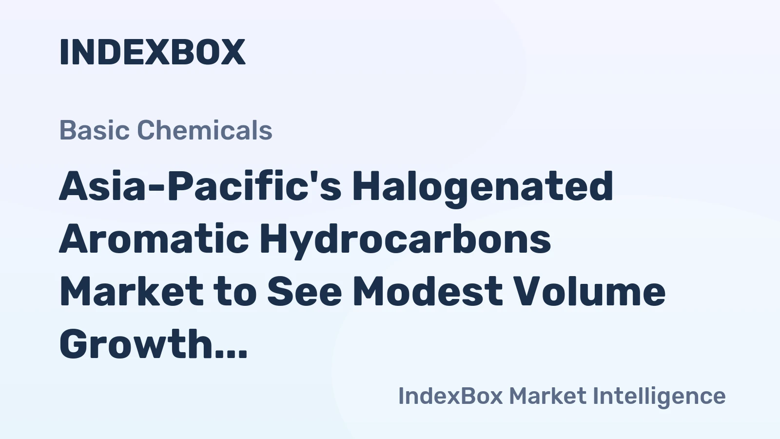 Asia-Pacific's Halogenated Aromatic Hydrocarbons Market to See Modest Volume Growth