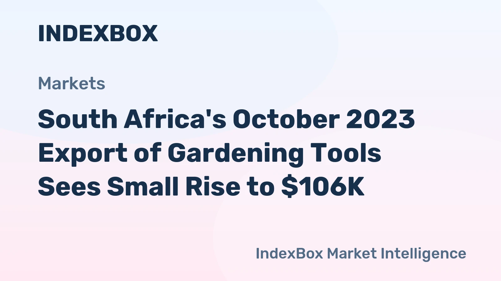 South Africa's October 2023 Export of Gardening Tools Sees Small Rise to $106K