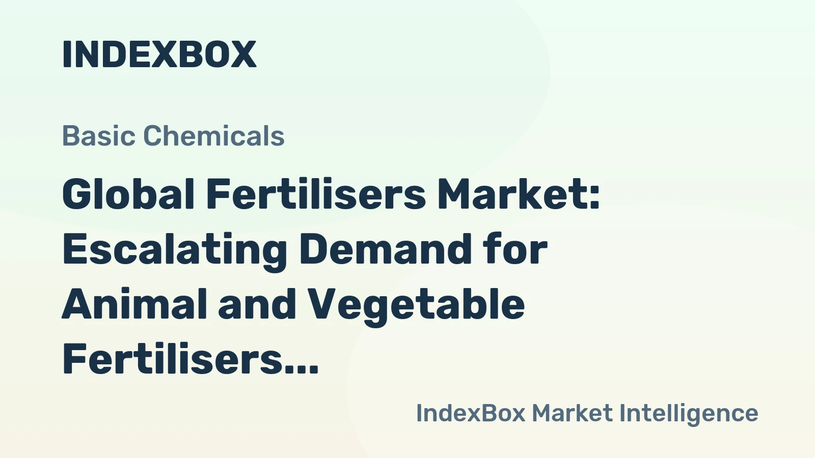 Global Fertilisers Market: Escalating Demand for Animal and Vegetable Fertilisers to Drive Moderate Growth at a CAGR of +1.0%