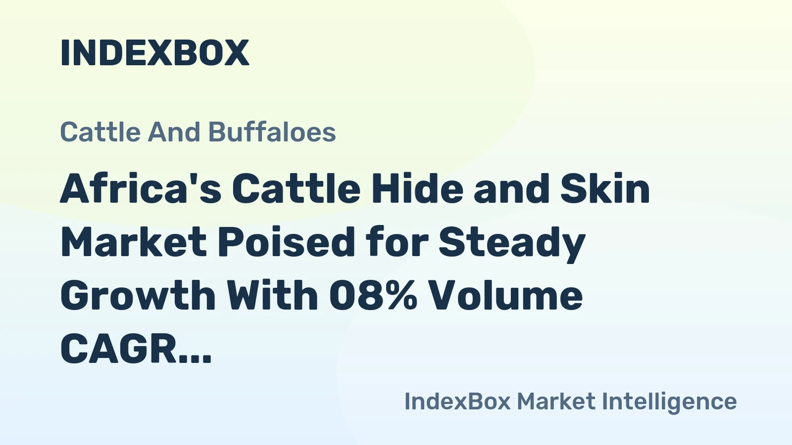 Africa's Cattle Hide and Skin Market Poised for Steady Growth With 08% Volume CAGR Through 2035