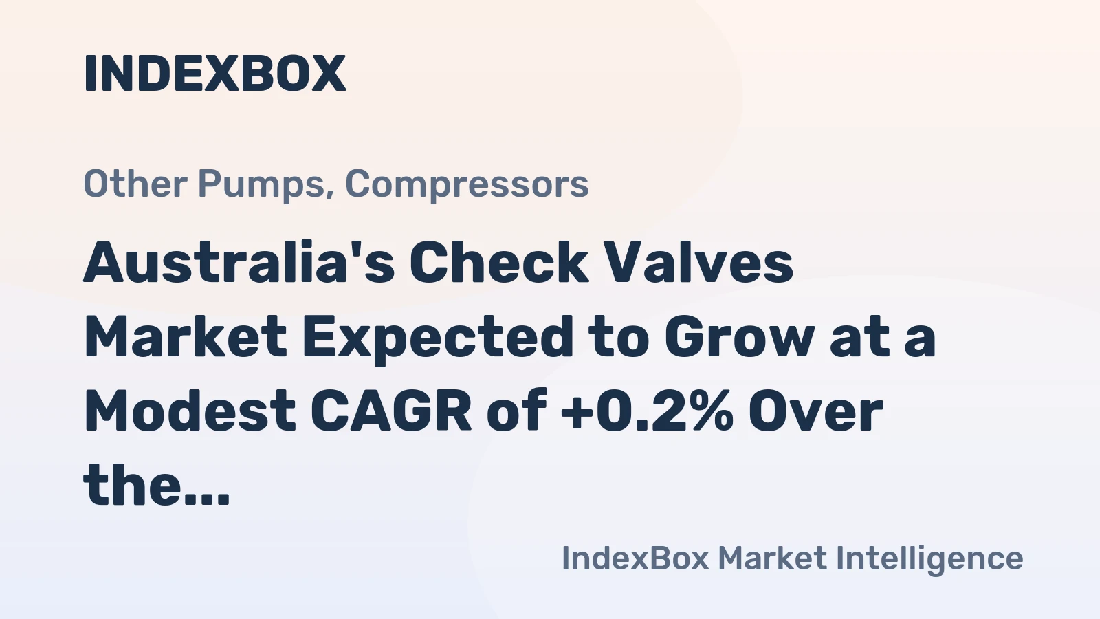 Australia's Check Valves Market Expected to Grow at a Modest CAGR of +0.2% Over the Next Decade