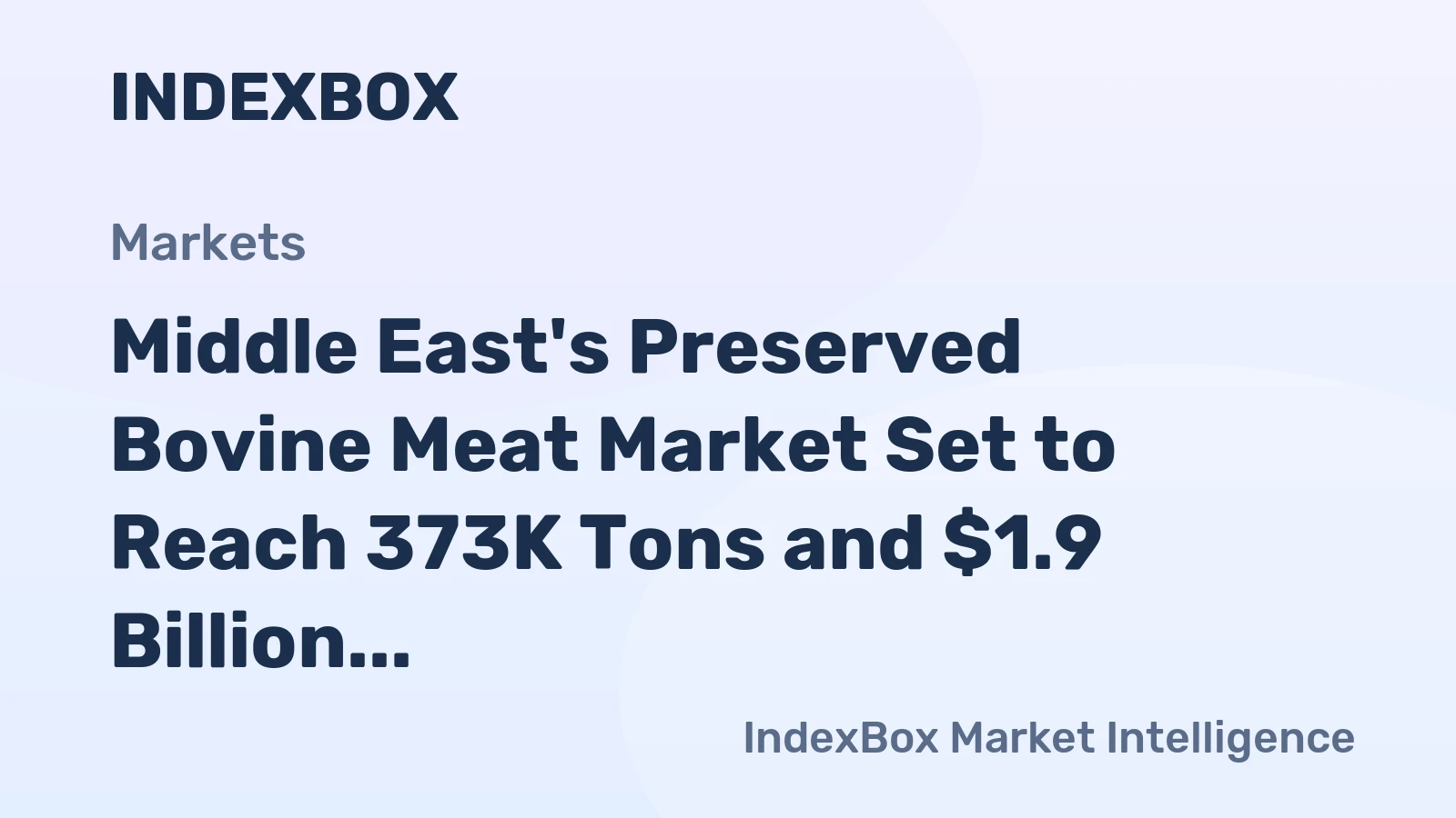 Middle East's Preserved Bovine Meat Market Set to Reach 373K Tons and $1.9 Billion