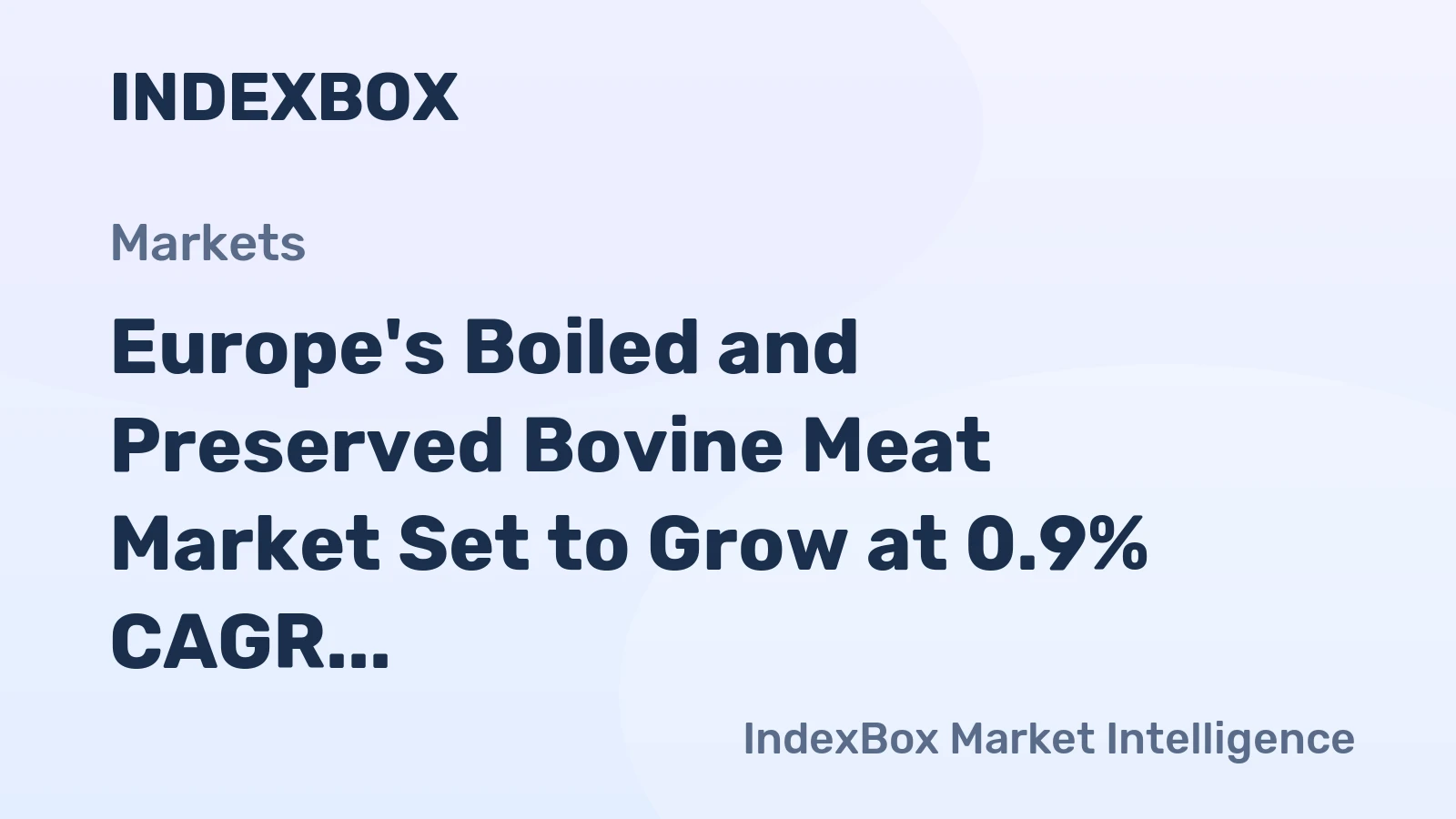 Europe's Boiled and Preserved Bovine Meat Market Set to Grow at 0.9% CAGR until 2035