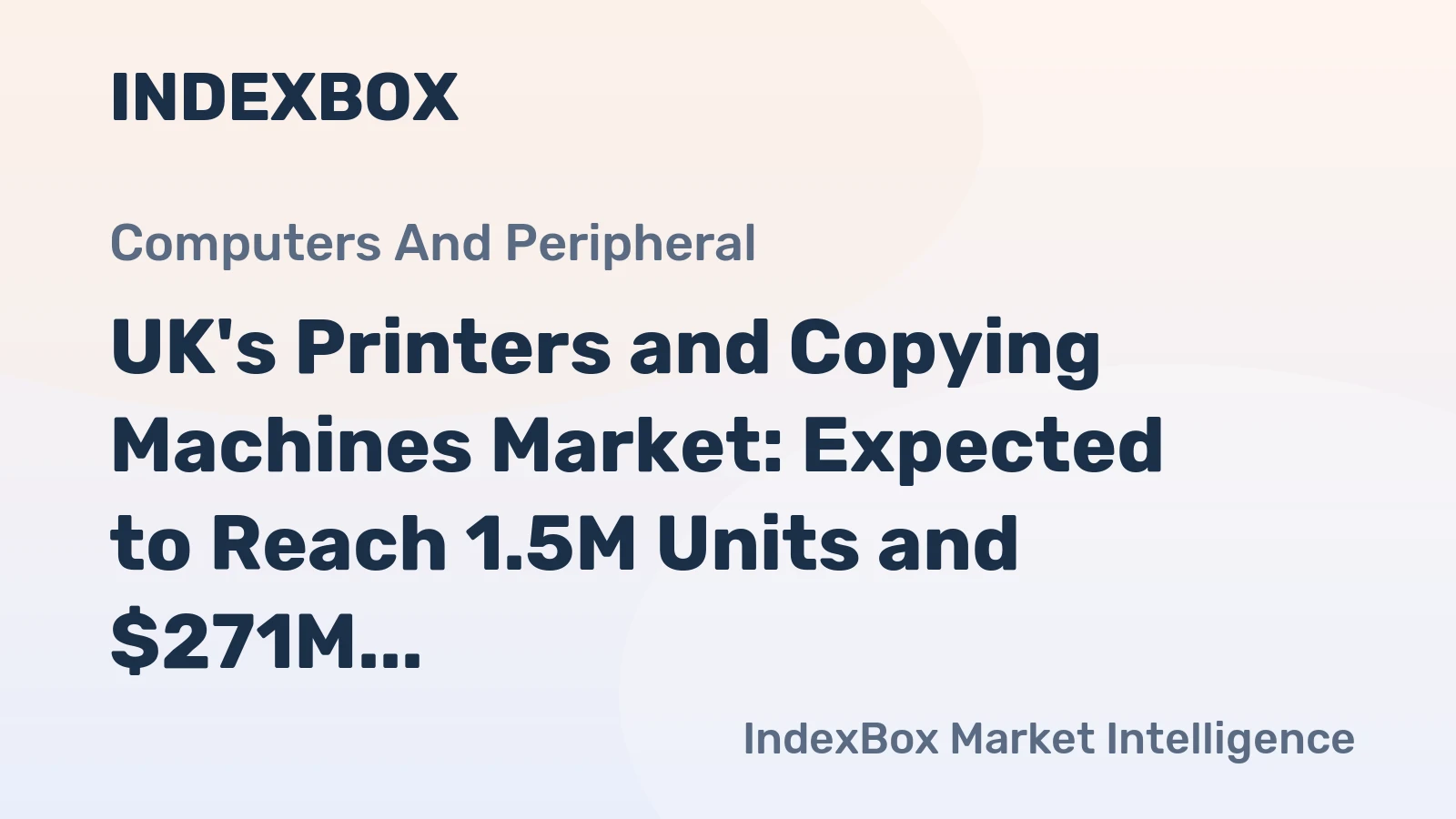 UK's Printers and Copying Machines Market: Expected to Reach 1.5M Units and $271M by 2035