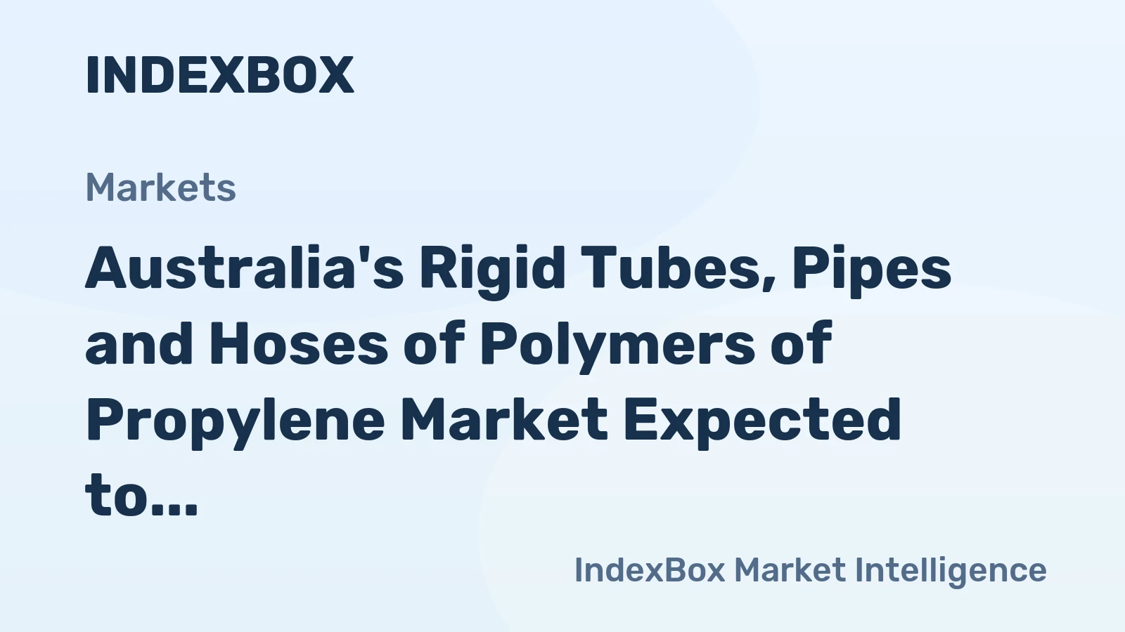 Australia's Rigid Tubes, Pipes and Hoses of Polymers of Propylene Market Expected to Grow at CAGR of +4.8% from 2024 to 2035