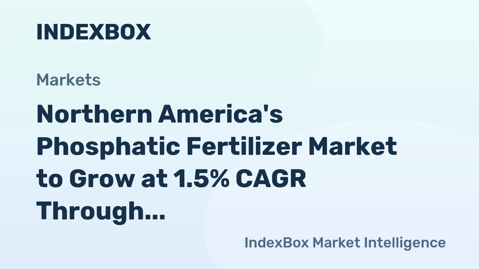 Northern America's Phosphatic Fertilizer Market to Grow at 1.5% CAGR Through 2035