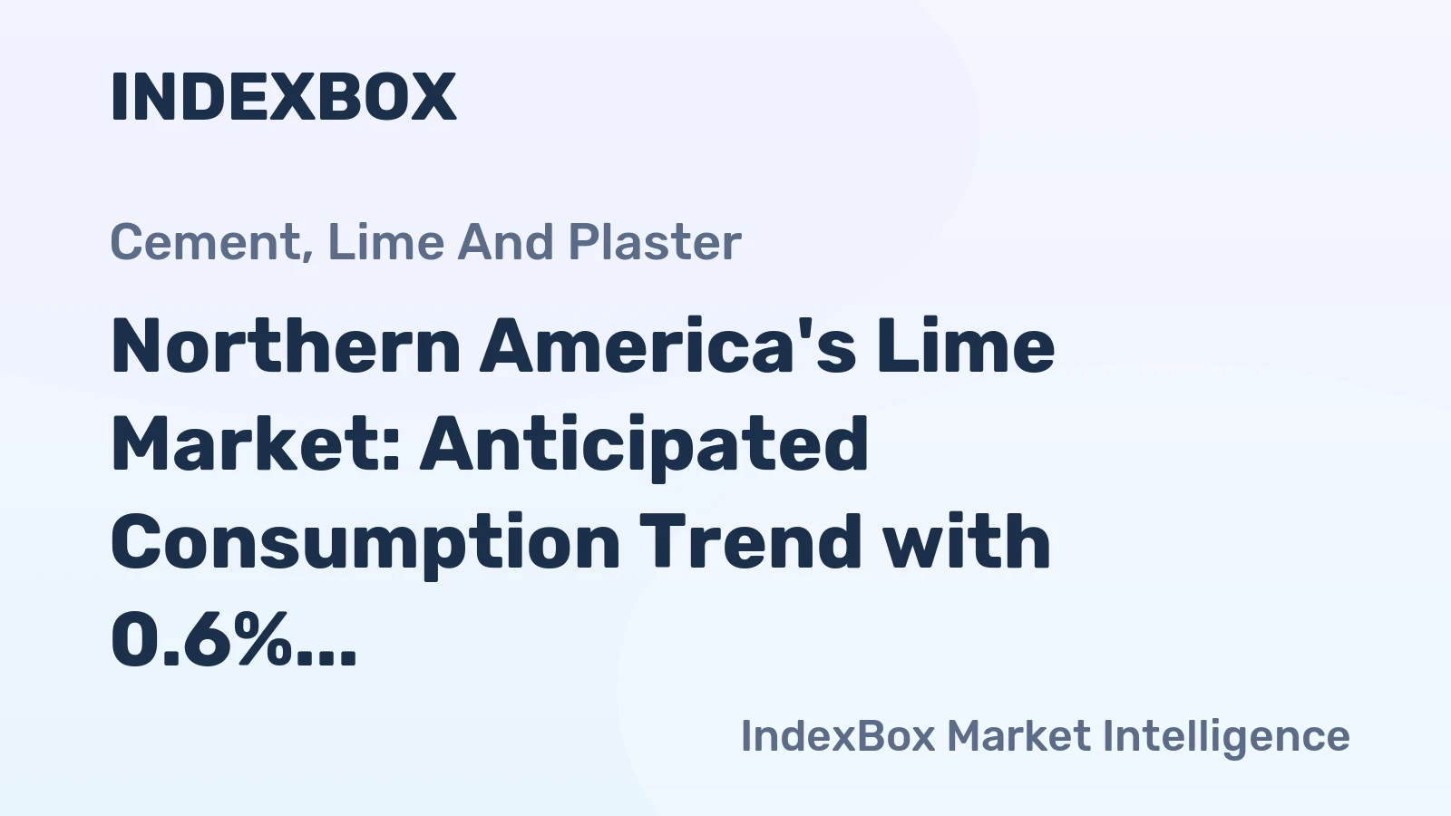 Northern America's Lime Market: Anticipated Consumption Trend with 0.6% Volume Growth to Reach 20M Tons and 4.5% Value Growth to $6B by 2035