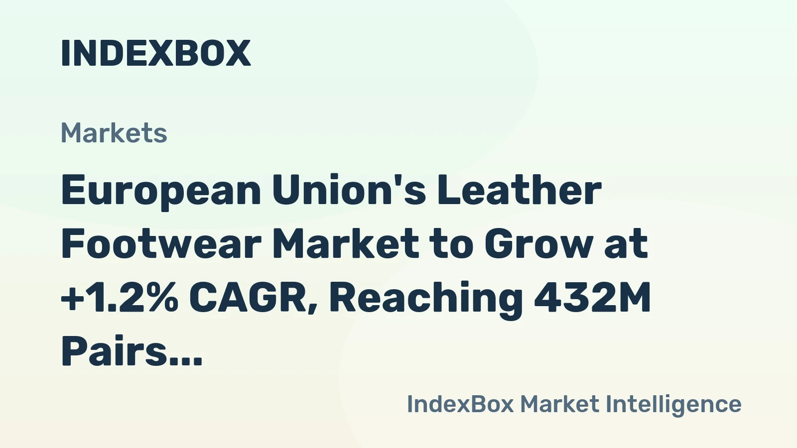 European Union's Leather Footwear Market to Grow at +1.2% CAGR, Reaching 432M Pairs by 2035