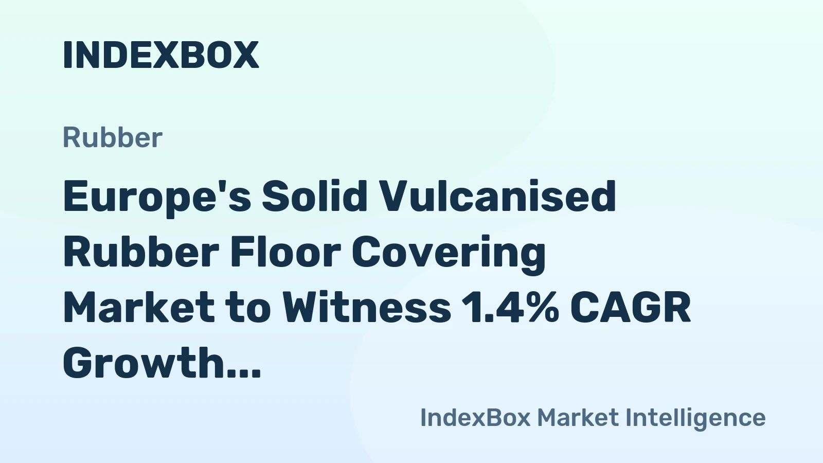 Europe's Solid Vulcanised Rubber Floor Covering Market to Witness 1.4% CAGR Growth from 2024 to 2035
