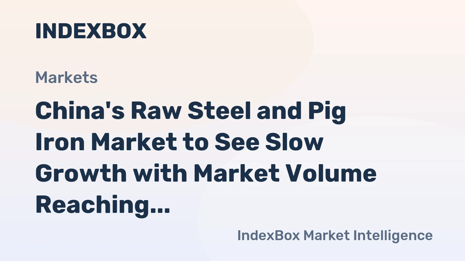 China's Raw Steel and Pig Iron Market to See Slow Growth with Market Volume Reaching 846M Tons by 2035