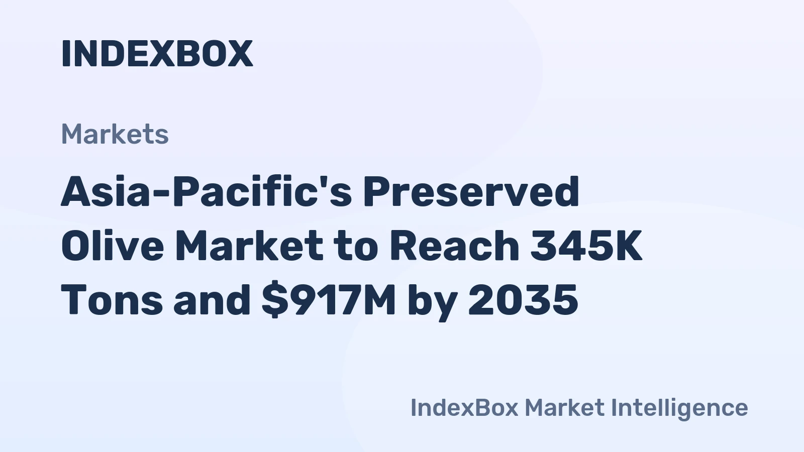 Asia-Pacific's Preserved Olive Market to Reach 345K Tons and $917M by 2035