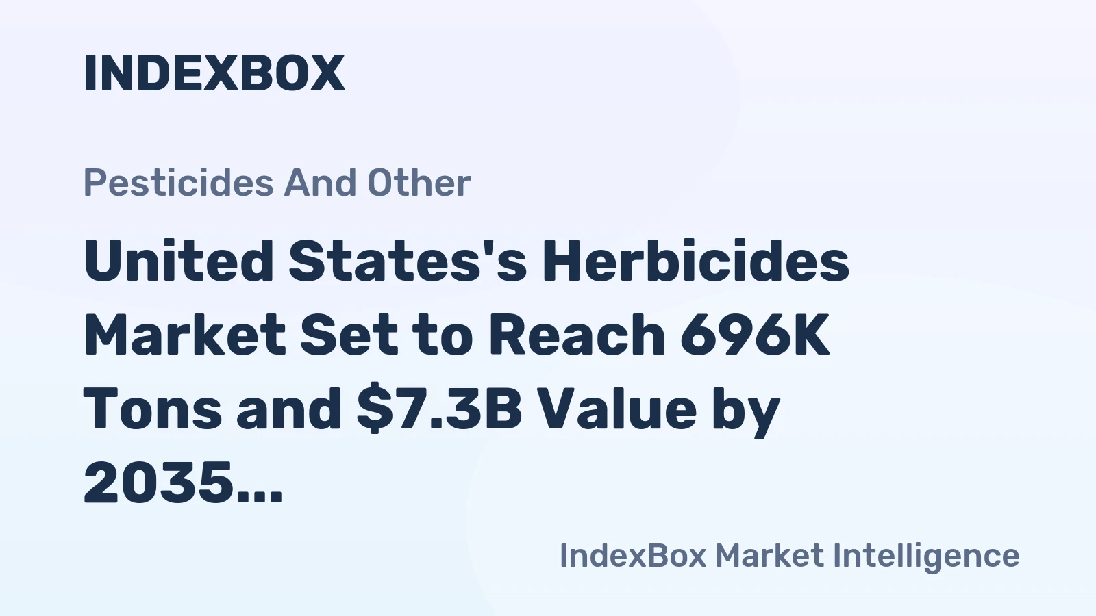 United States's Herbicides Market Set to Reach 696K Tons and $7.3B Value by 2035