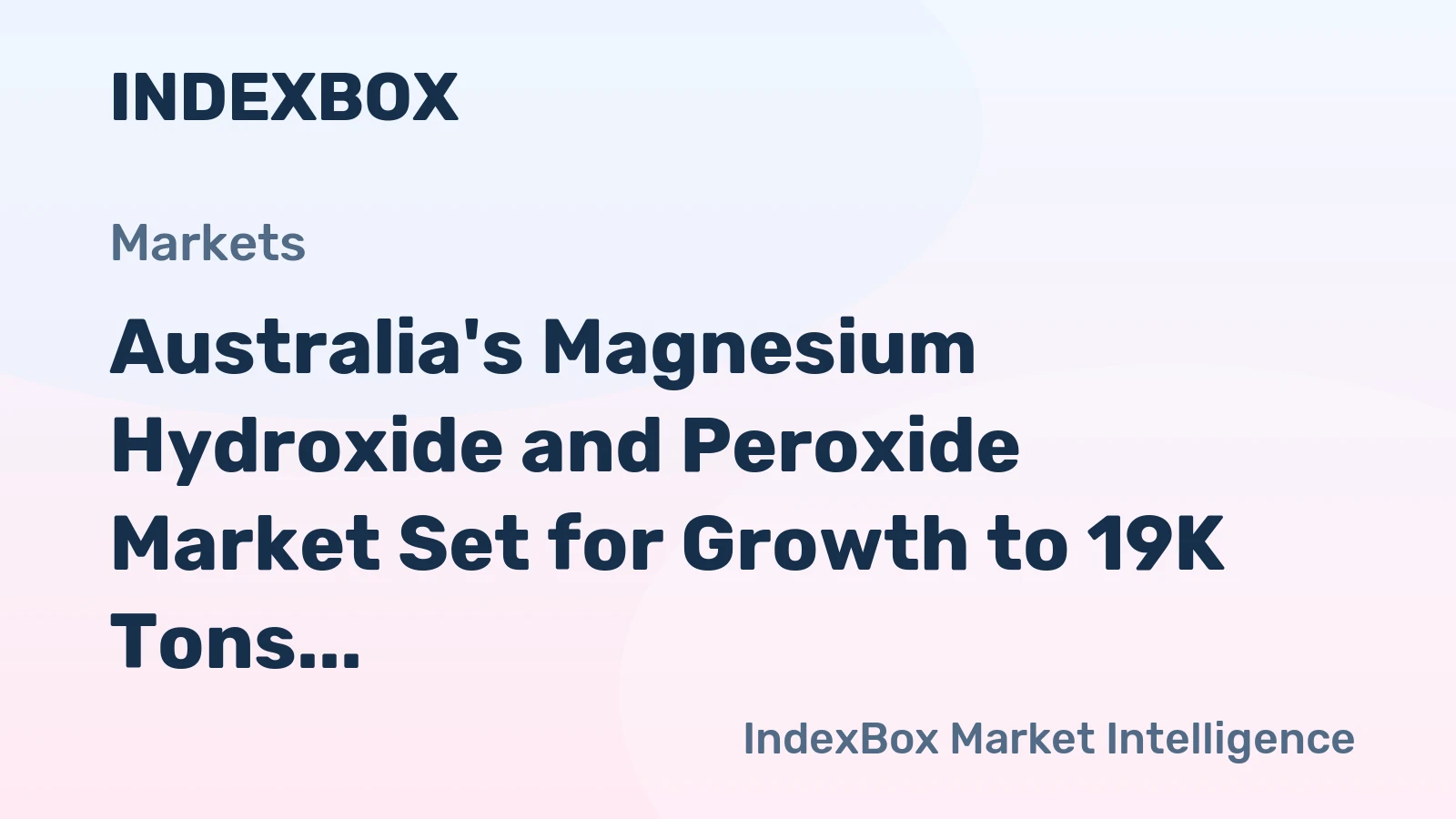 Australia's Magnesium Hydroxide and Peroxide Market Set for Growth to 19K Tons and $17M