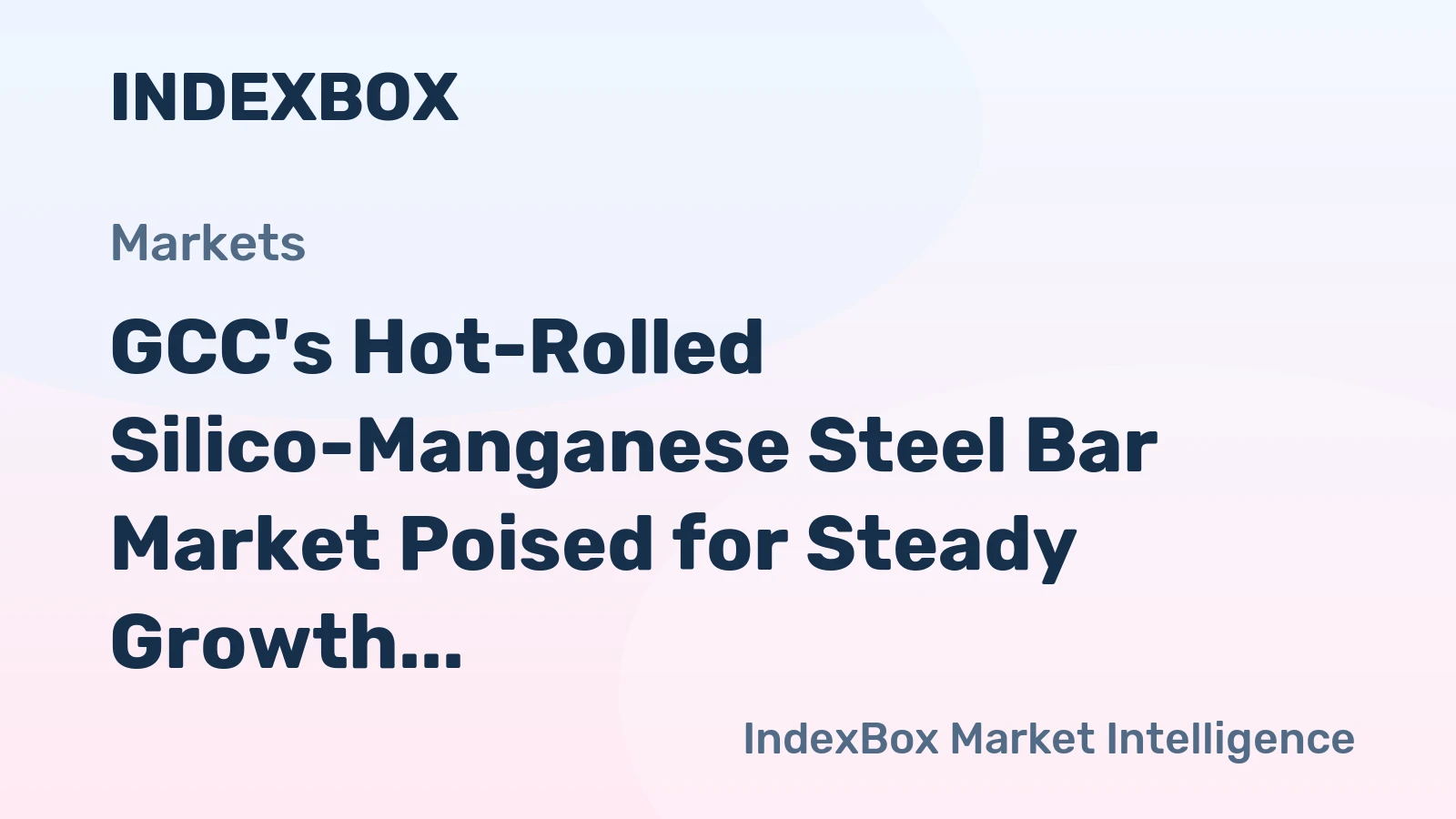 GCC's Hot-Rolled Silico-Manganese Steel Bar Market Poised for Steady Growth With 2.0% Volume CAGR Through 2035