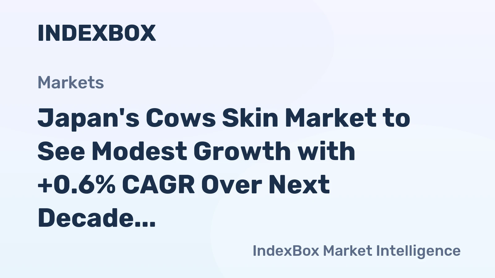 Japan's Cows Skin Market to See Modest Growth with +0.6% CAGR Over Next Decade